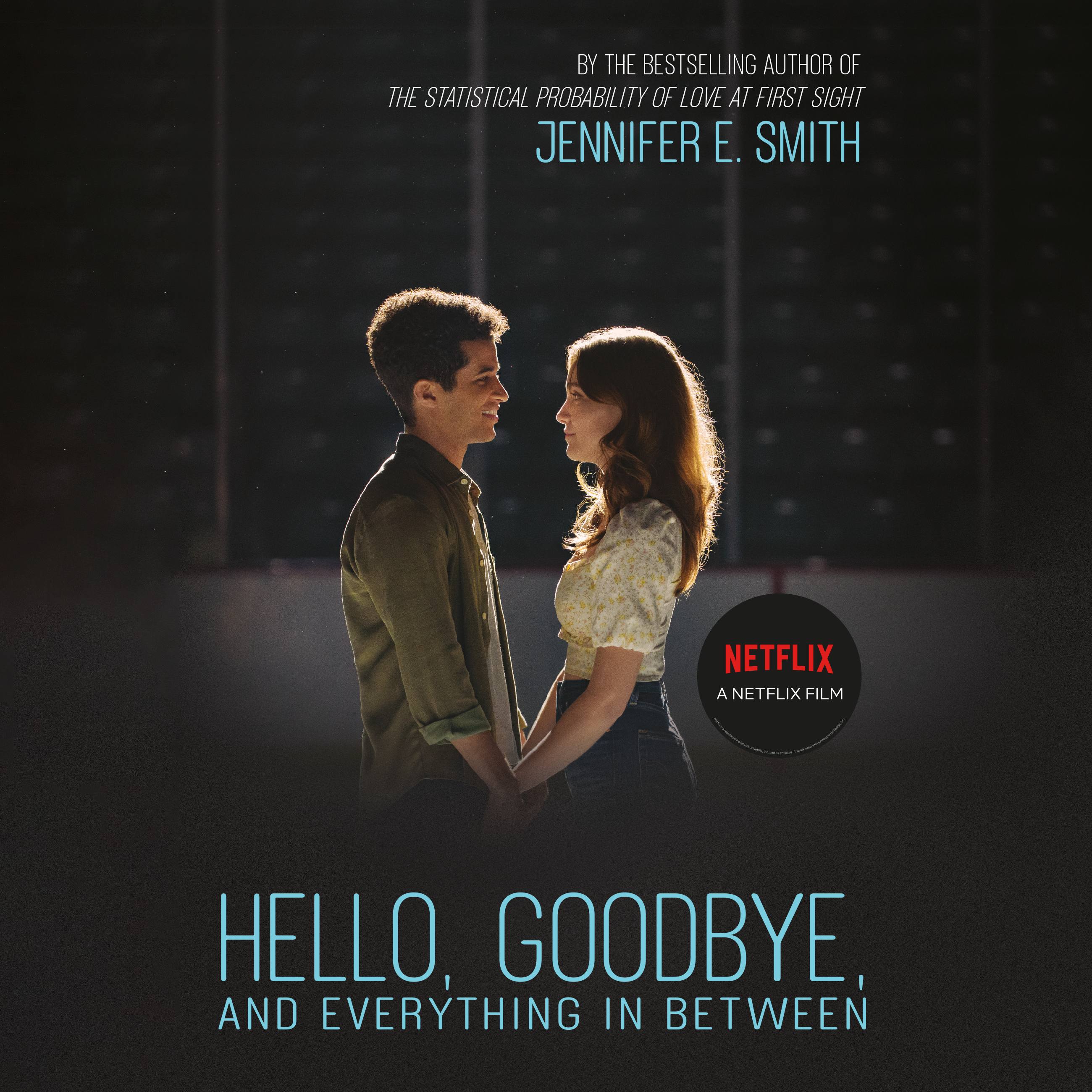 Hello, Goodbye, and Everything in Between by Jennifer E. Smith ...