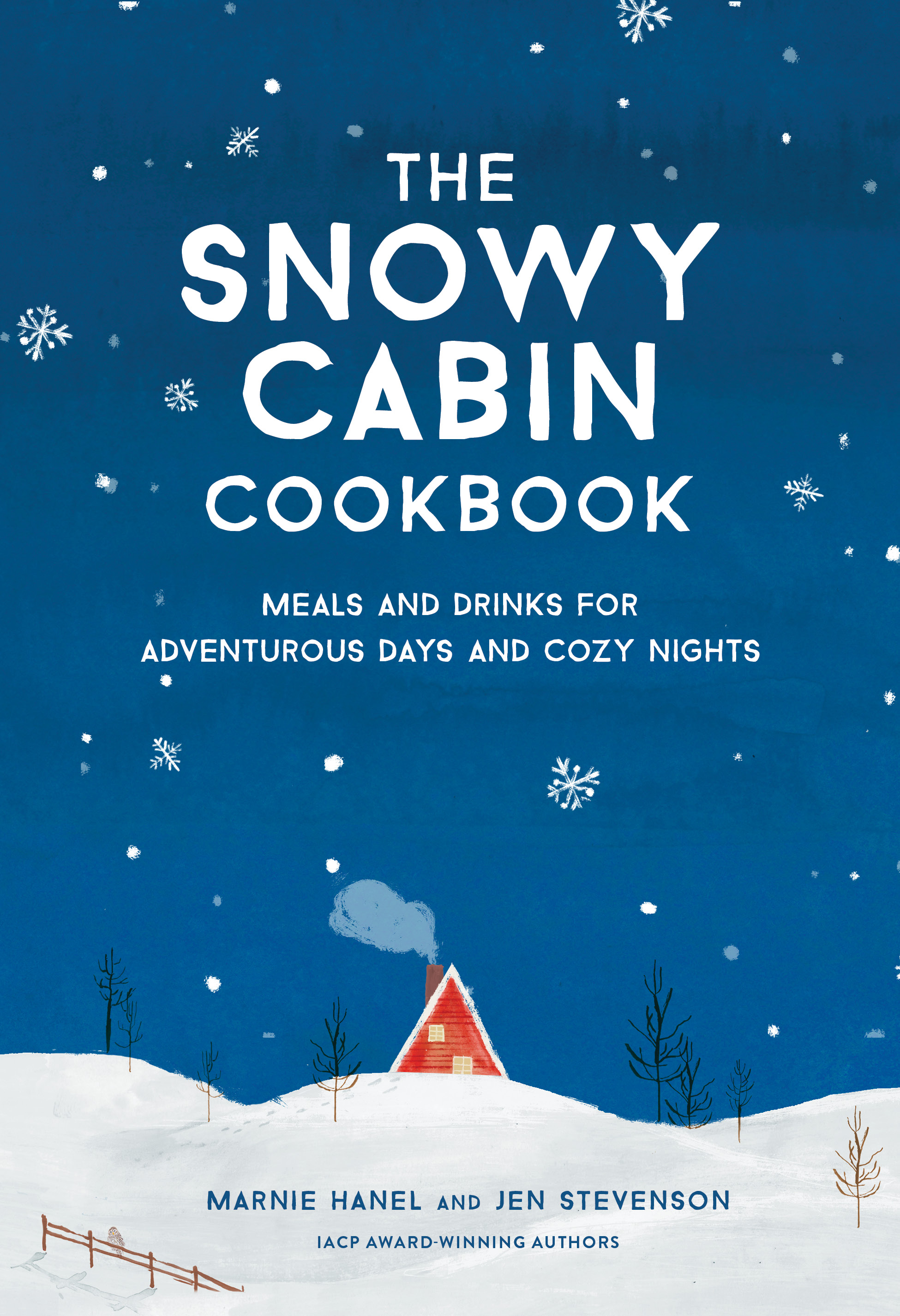The Snowy Cabin Cookbook by Marnie Hanel | Hachette Book Group