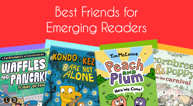 Best Friends for Emerging Readers | Hachette Book Group
