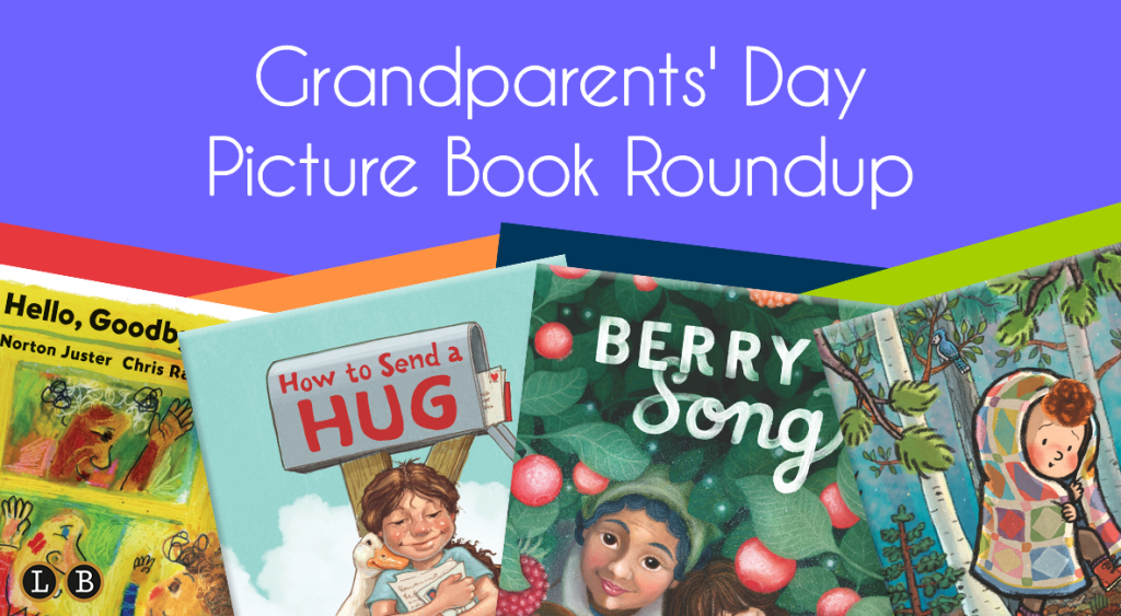 Grandparents’ Day Picture Book Roundup | Hachette Book Group