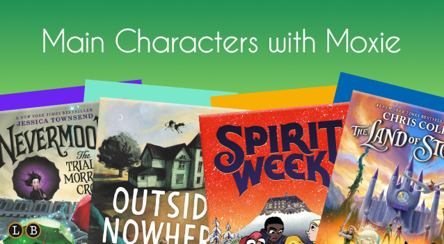 Main Characters with Moxie | Hachette Book Group