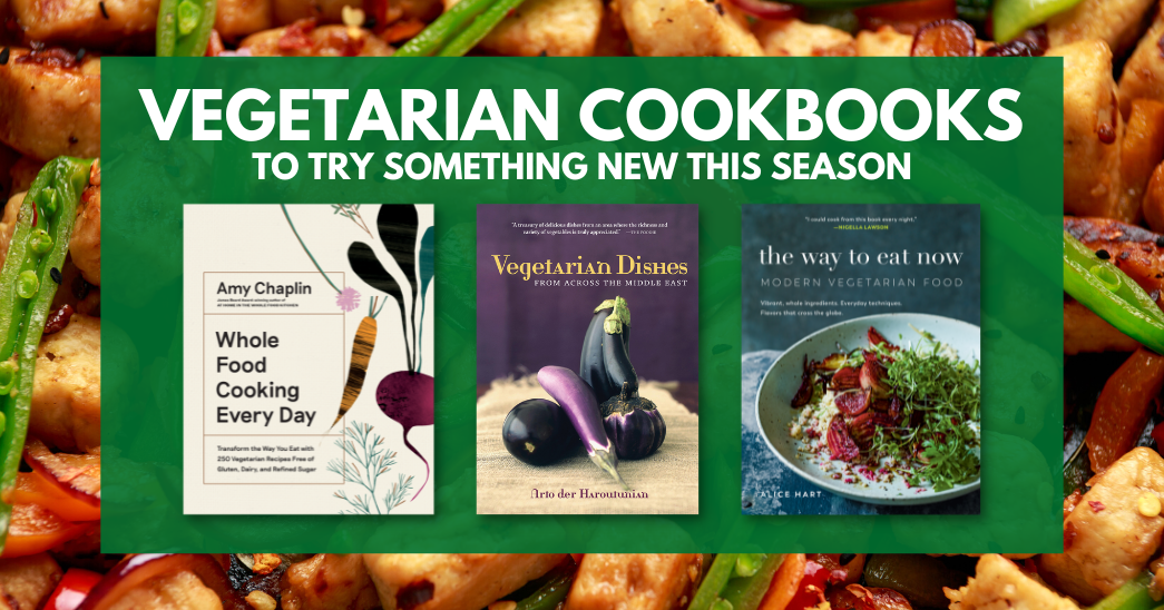 Vegetarian Cookbooks to Try Something New This Season | Hachette Book Group