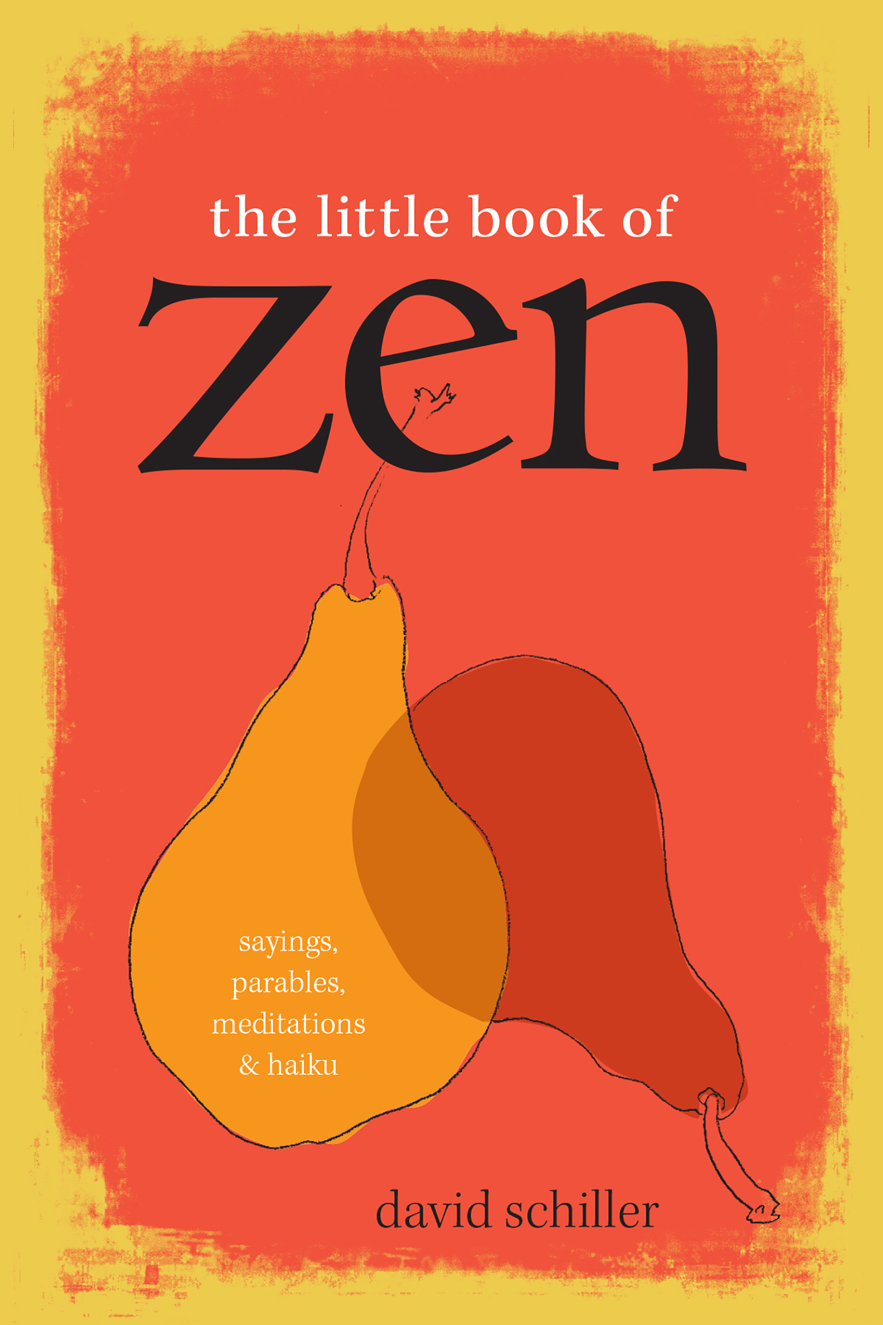 The Little Book of Zen by David Schiller | Hachette Book Group