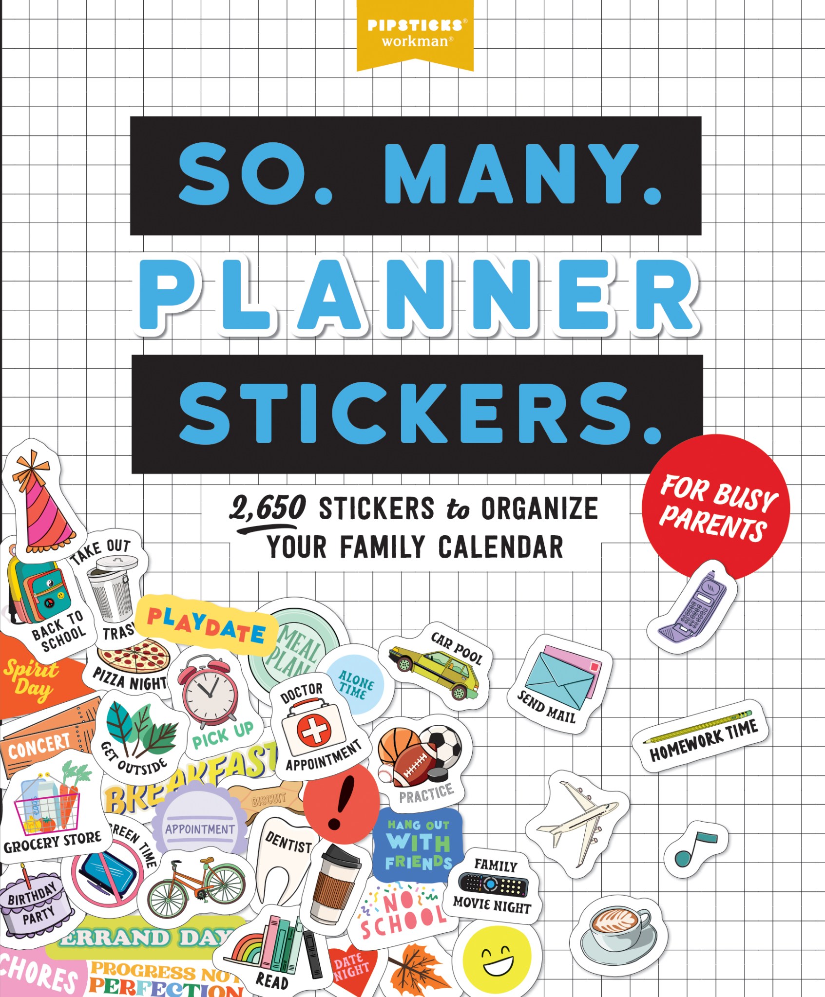 So. Many. Planner Stickers. by Pipsticks®+Workman® | Hachette Book Group