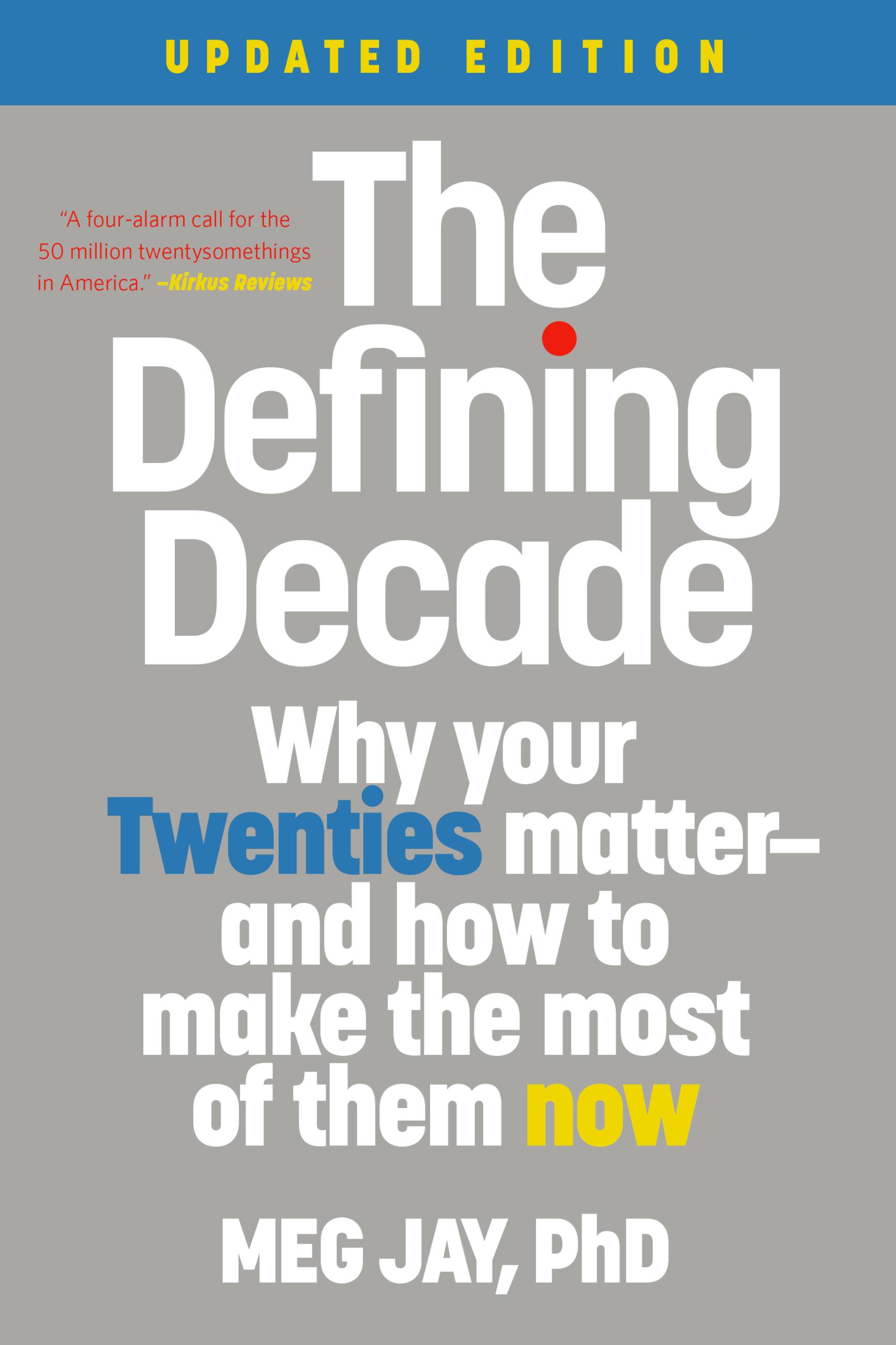The Defining Decade by Meg Jay | Hachette Book Group