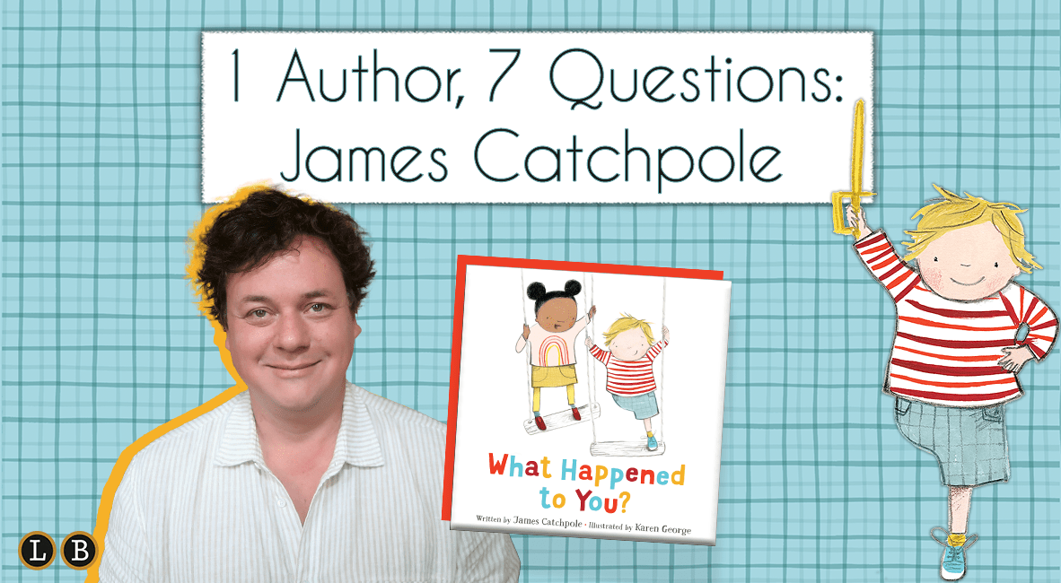 1 Author, 7 Questions: James Catchpole | Hachette Book Group