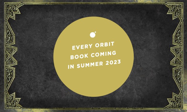 Every Orbit Book Coming in Summer 2023 | Hachette Book Group