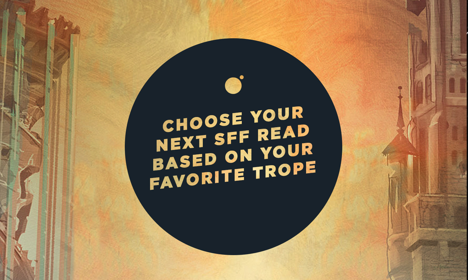 Choose Your Next SFF Read Based on Your Favorite Trope | Hachette Book ...