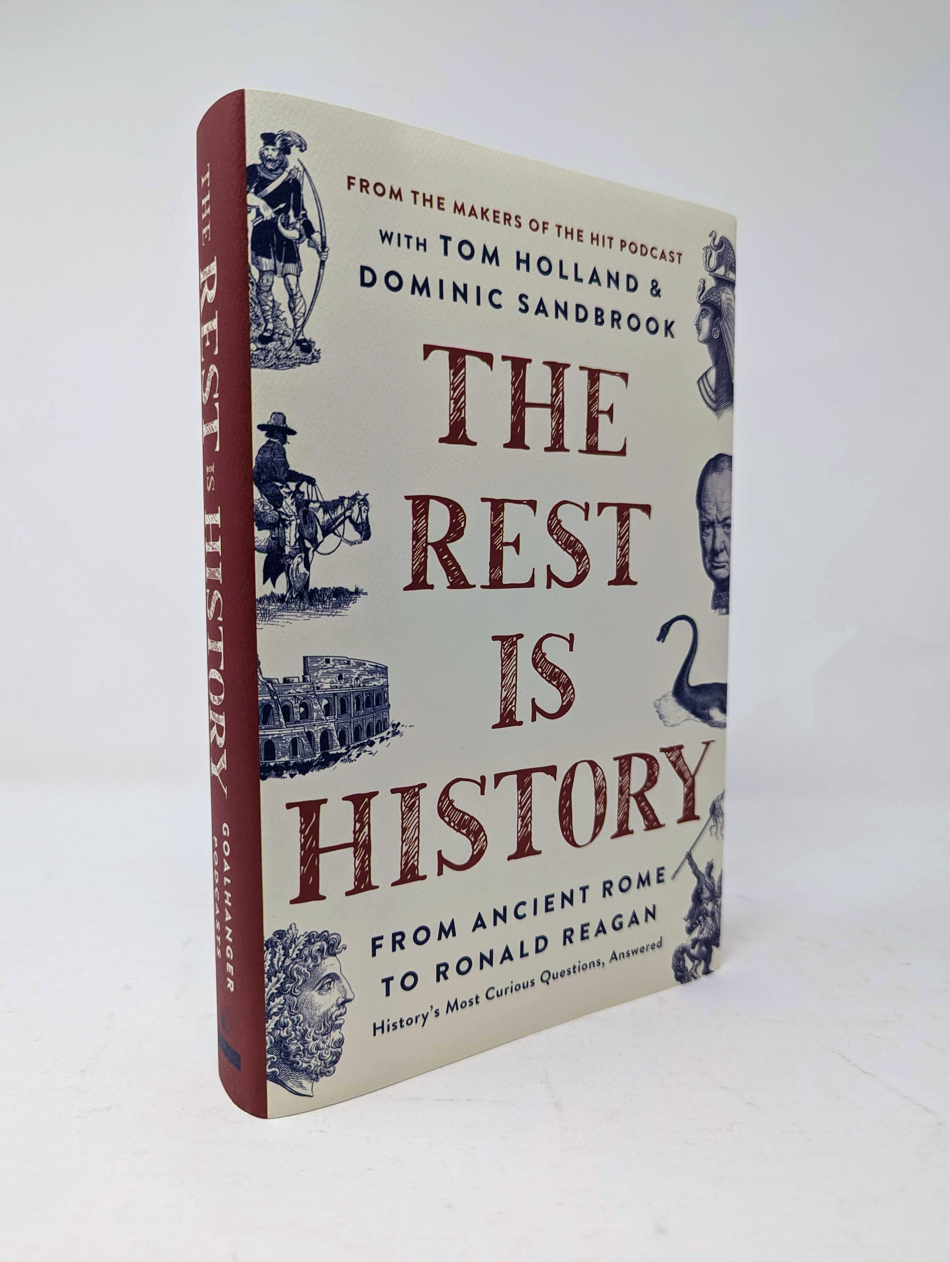 The Rest Is History by Goalhanger Podcasts | Hachette Book Group
