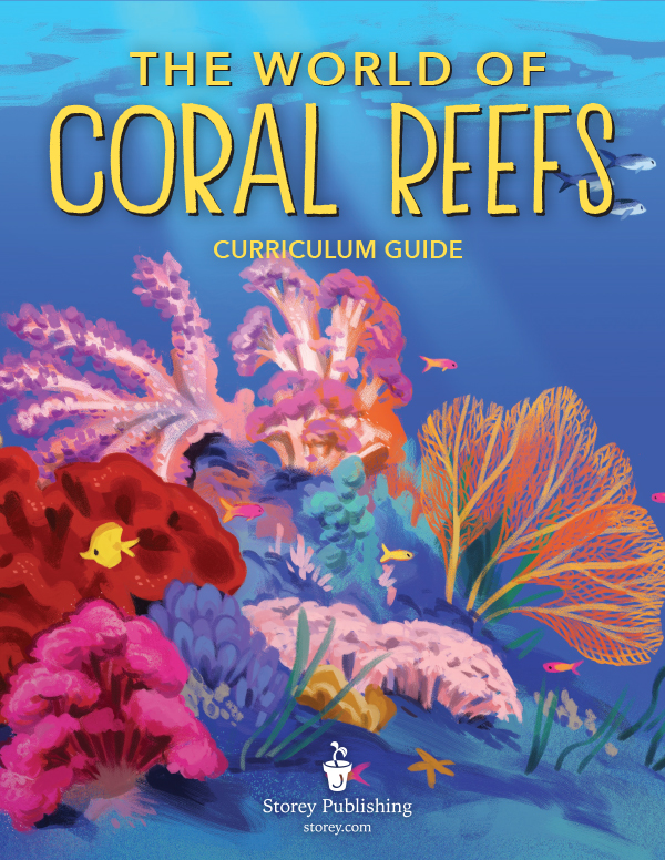 Storey – The World of Coral Reefs Educator’s Guide | Hachette Book Group
