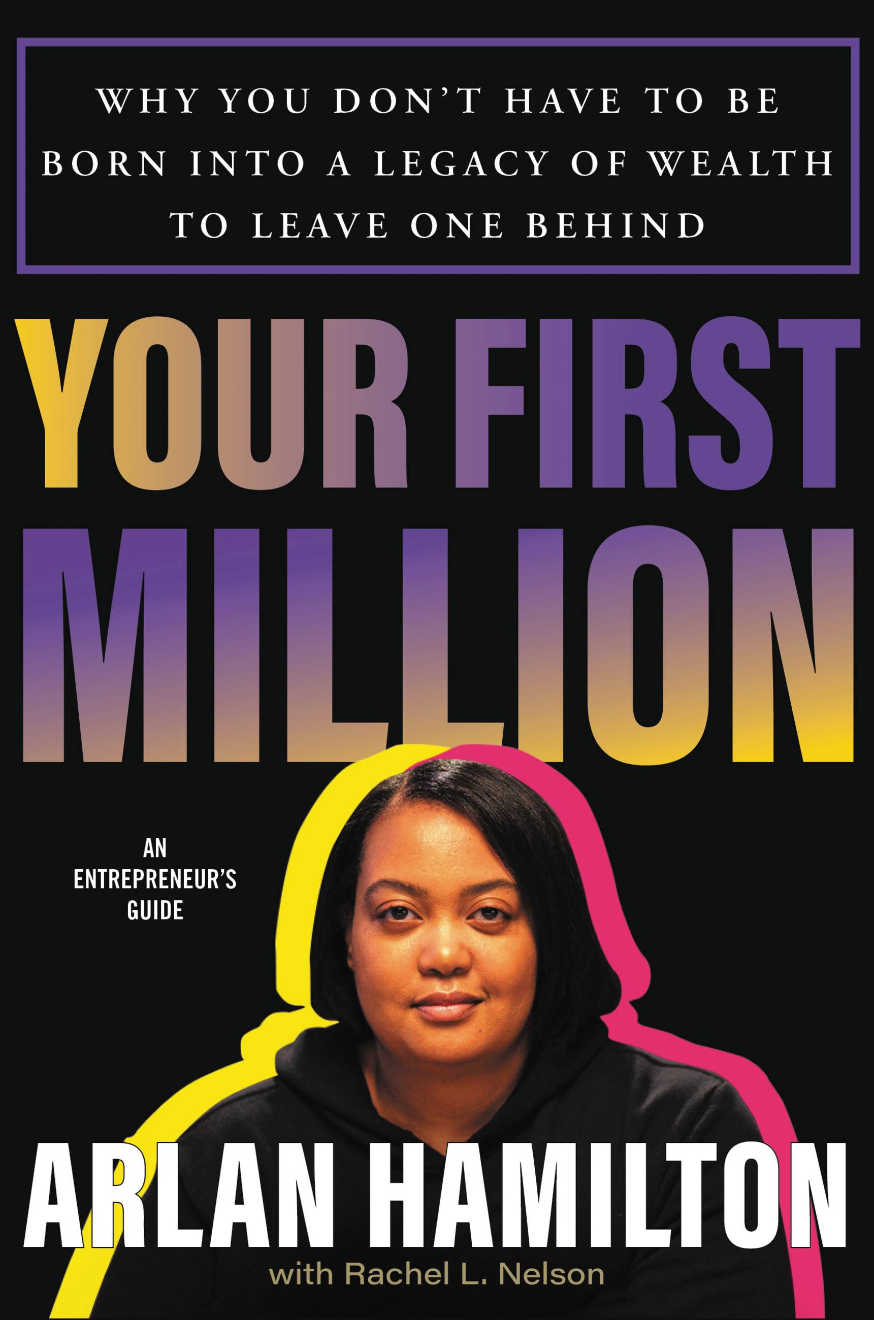 Your First Million by Arlan Hamilton | Hachette Book Group