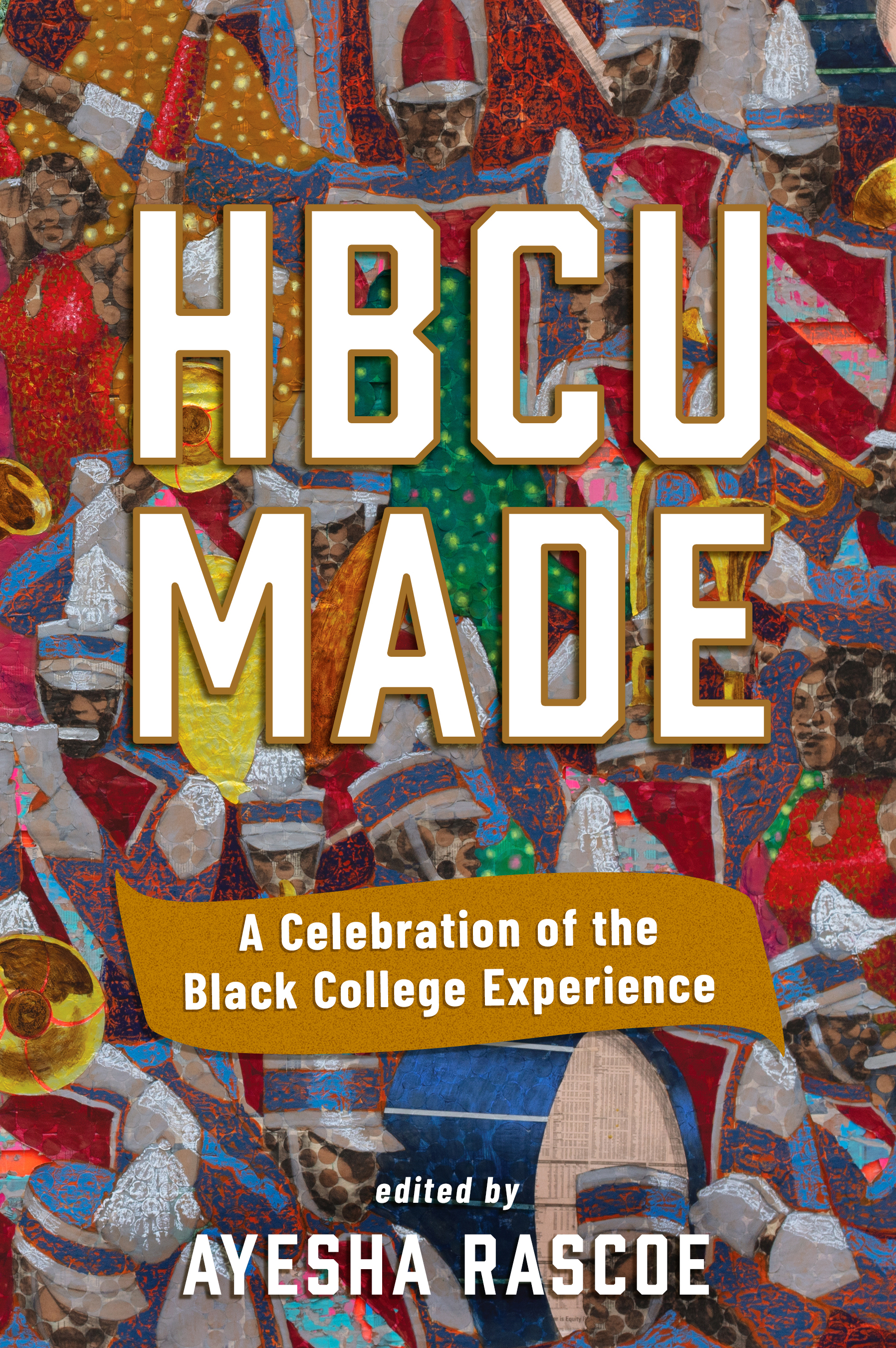 HBCU Made by Ayesha Rascoe | Hachette Book Group