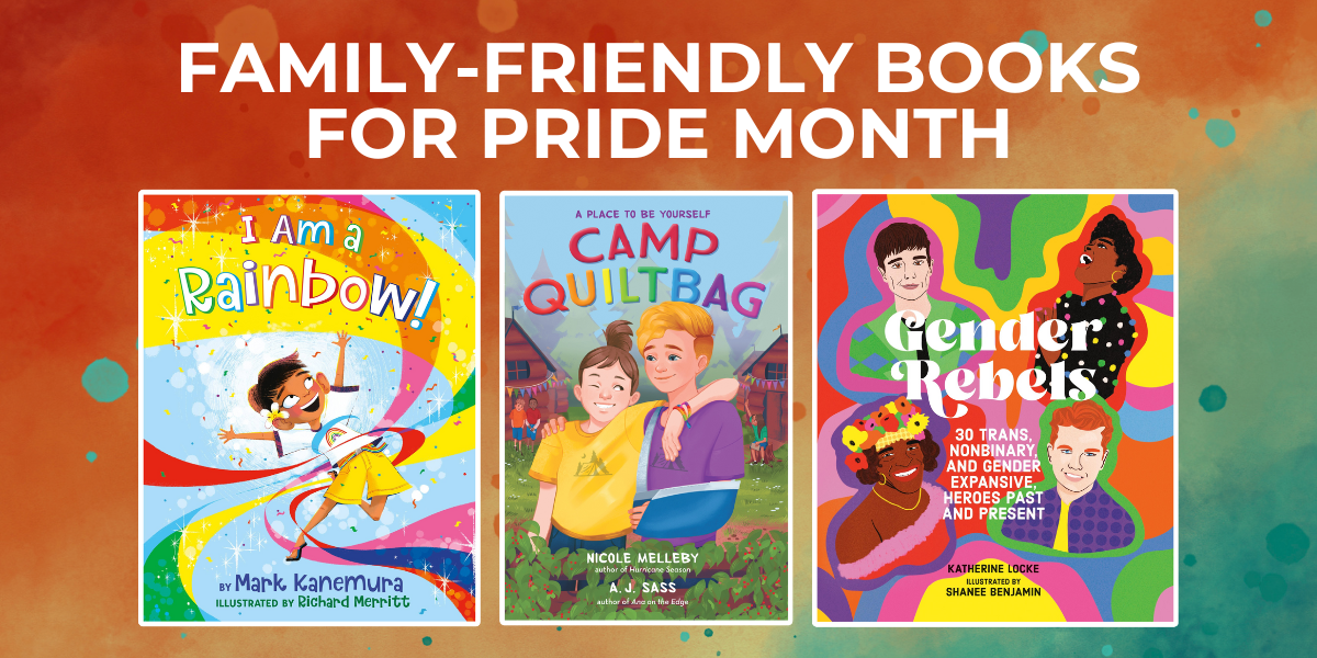 Family-Friendly Books for Pride Month | Hachette Book Group