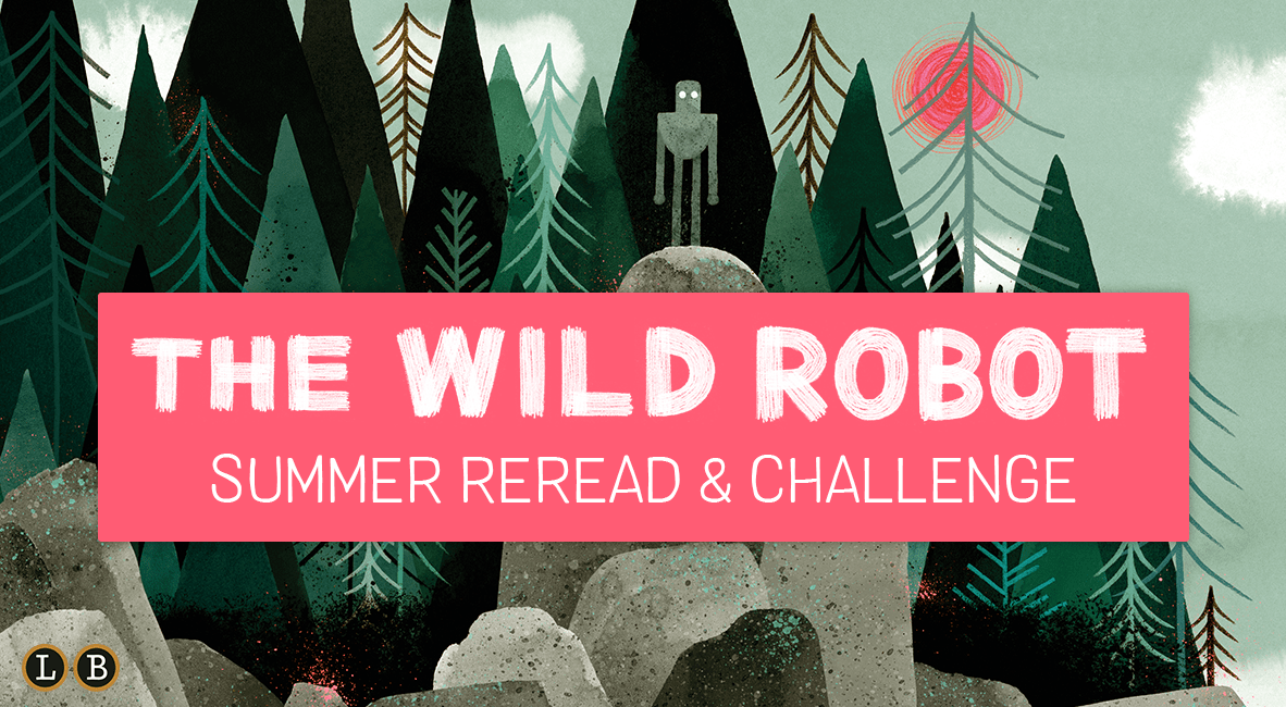 The Wild Robot Summer Reread & Challenge | Hachette Book Group