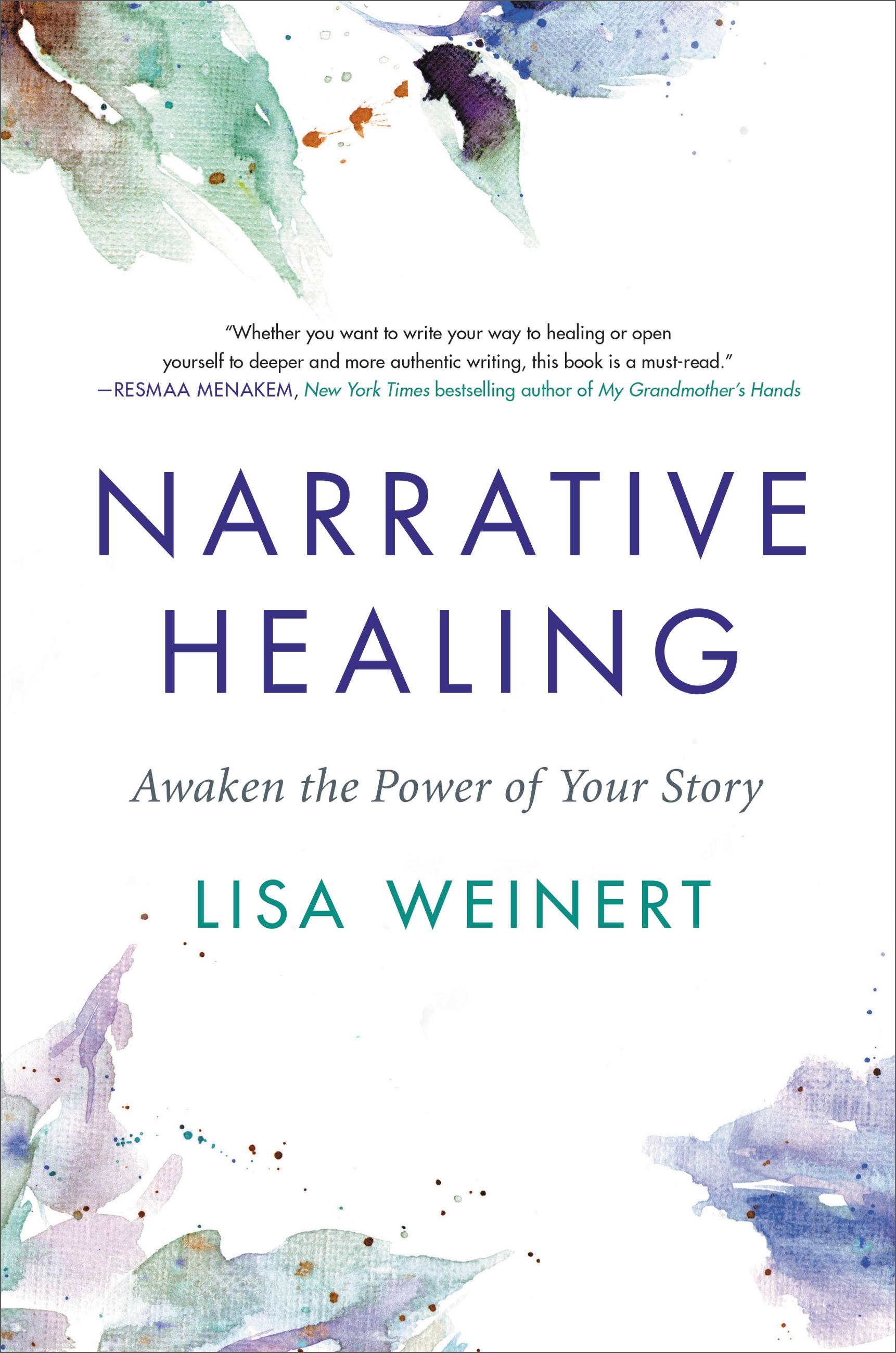 Narrative Healing by Lisa Weinert | Hachette Book Group