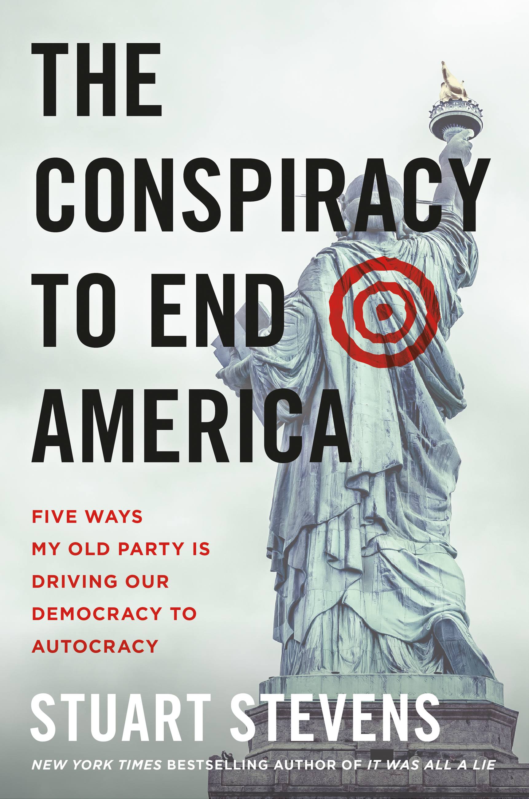 The Conspiracy to End America by Stuart Stevens | Hachette Book Group