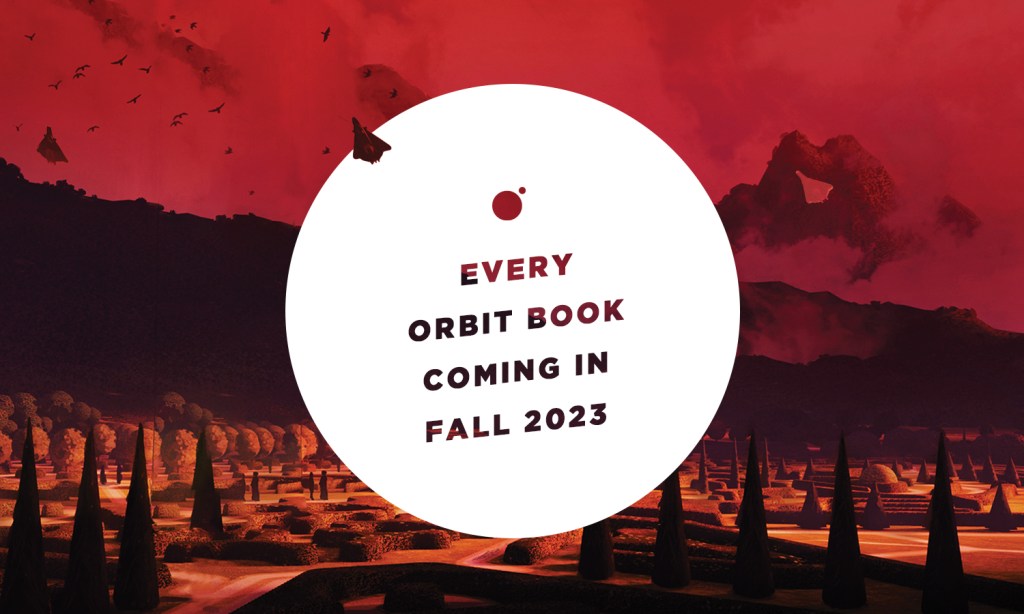 Every Orbit Book Coming in Fall 2023 | Hachette Book Group