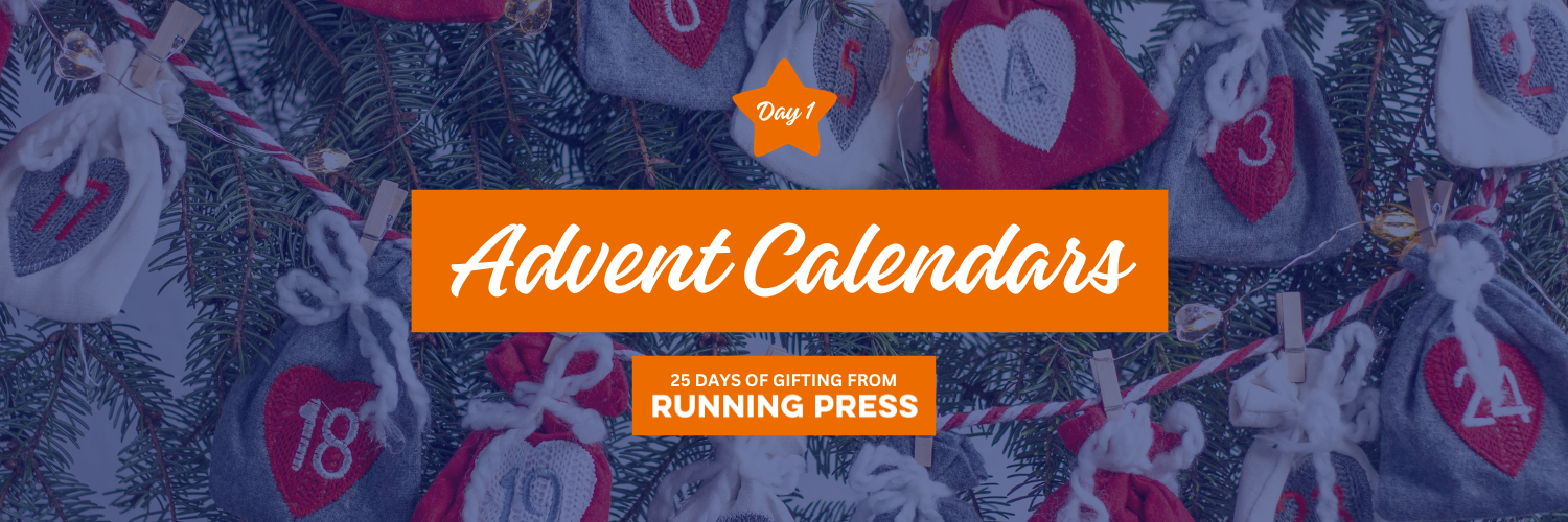 Running Press 2023: Advent Calendars | Hachette Book Group