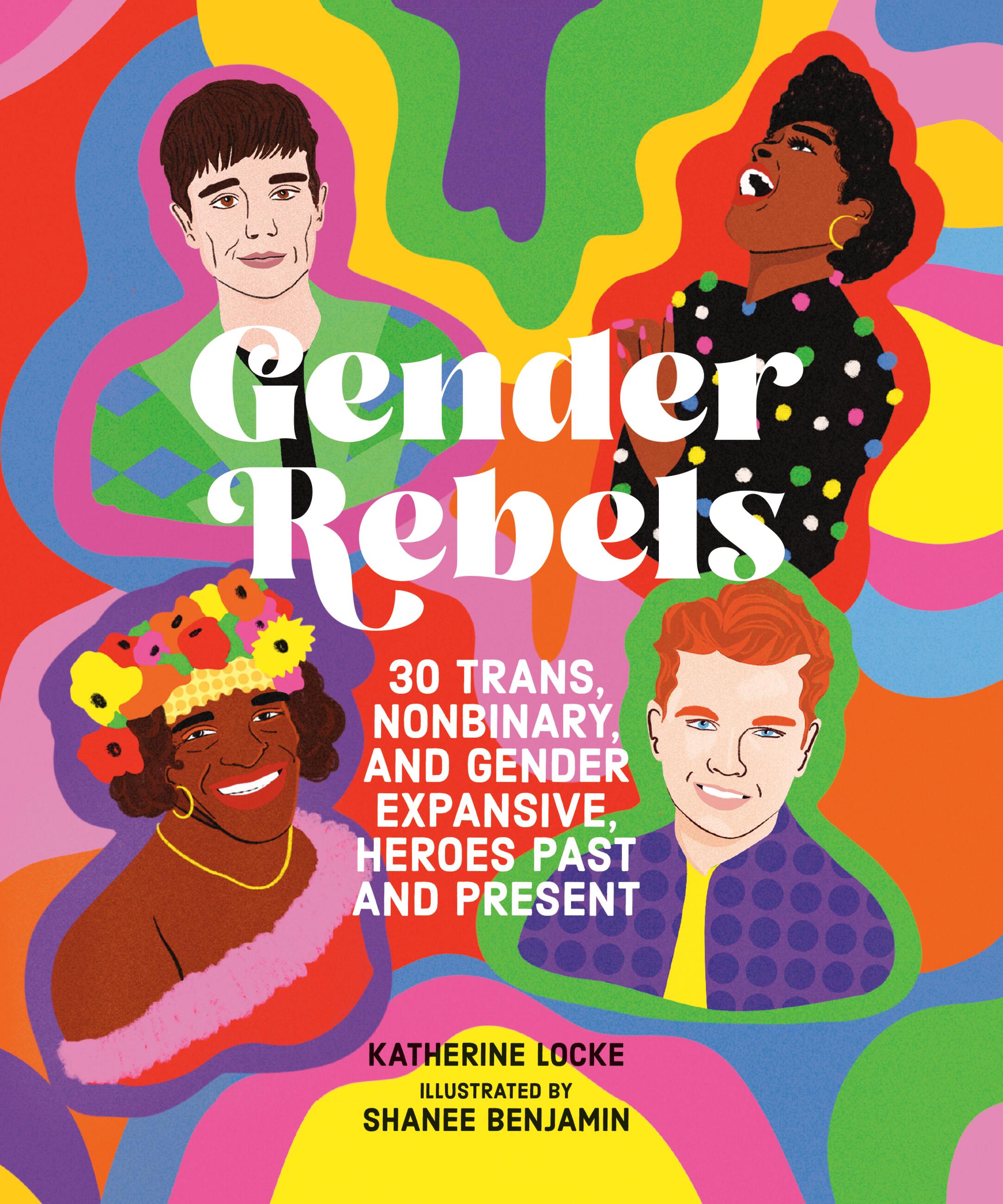Gender Rebels by Katherine Locke & Shanee Benjamin | Hachette Book Group