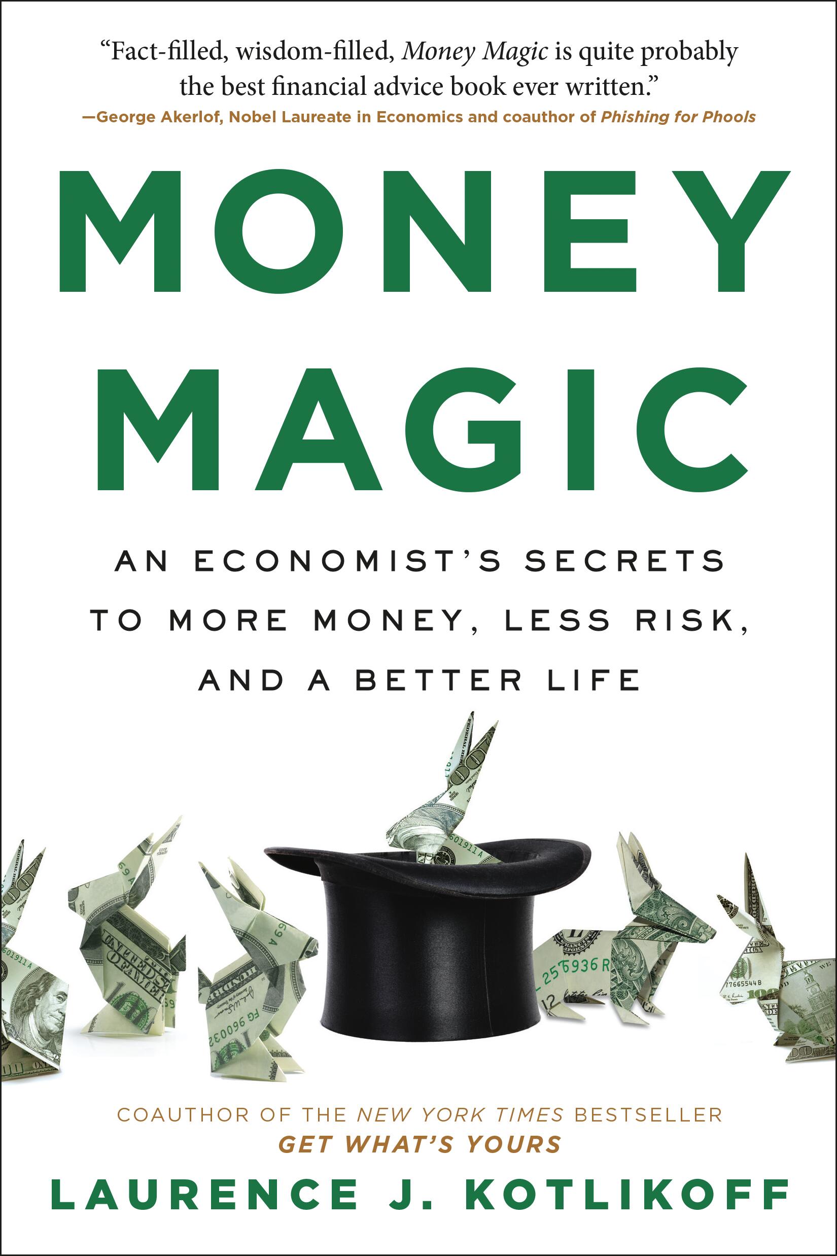 Money Magic by Laurence Kotlikoff | Hachette Book Group