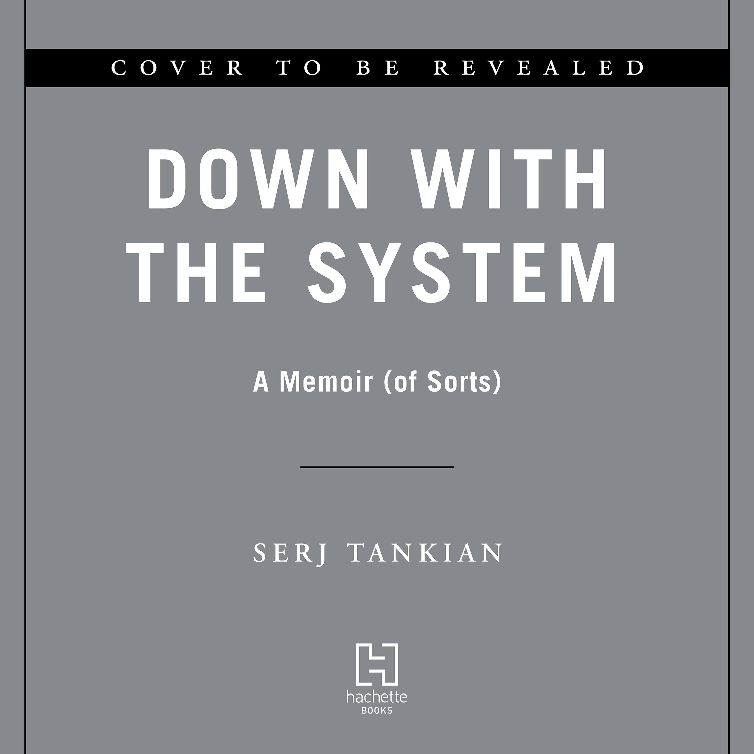 Down with the System by Serj Tankian | Hachette Book Group
