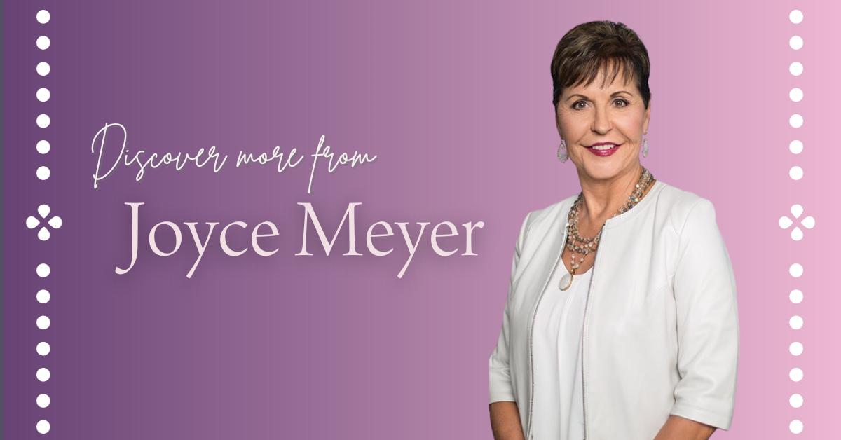 Discover more from Joyce Meyer | Hachette Book Group