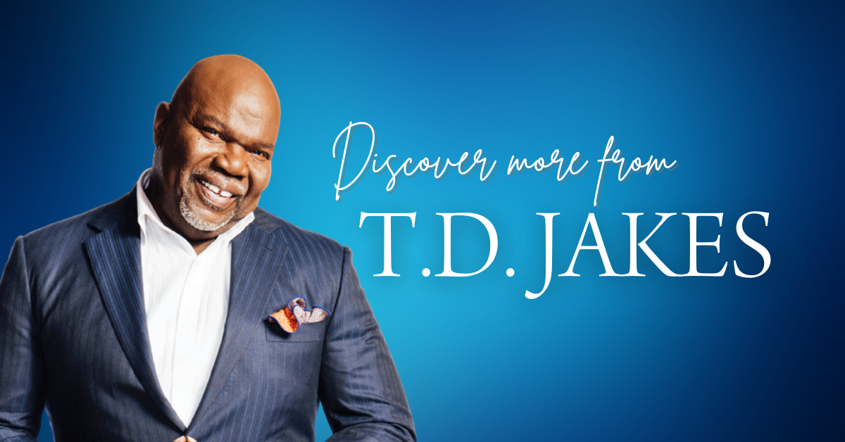 Discover more from T.D. Jakes | Hachette Book Group