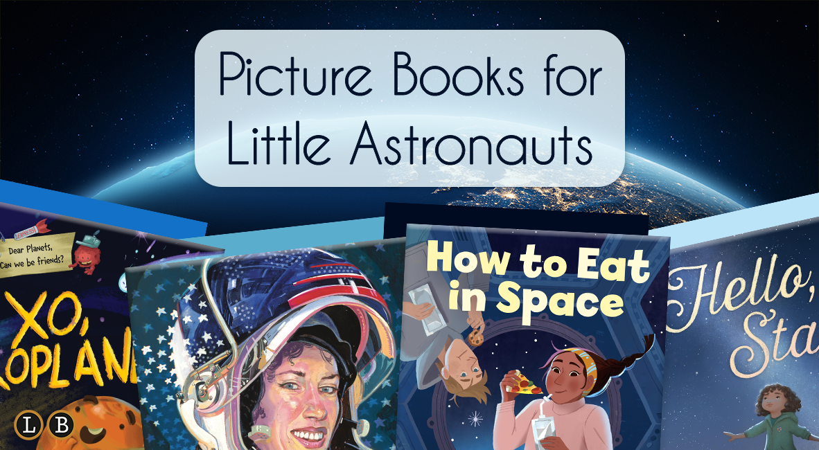 Picture Books for Little Astronauts | Hachette Book Group
