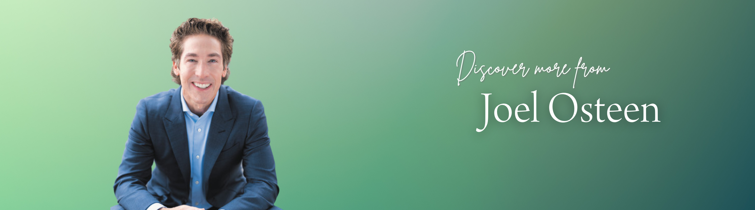 Discover more from Joel Osteen | Hachette Book Group