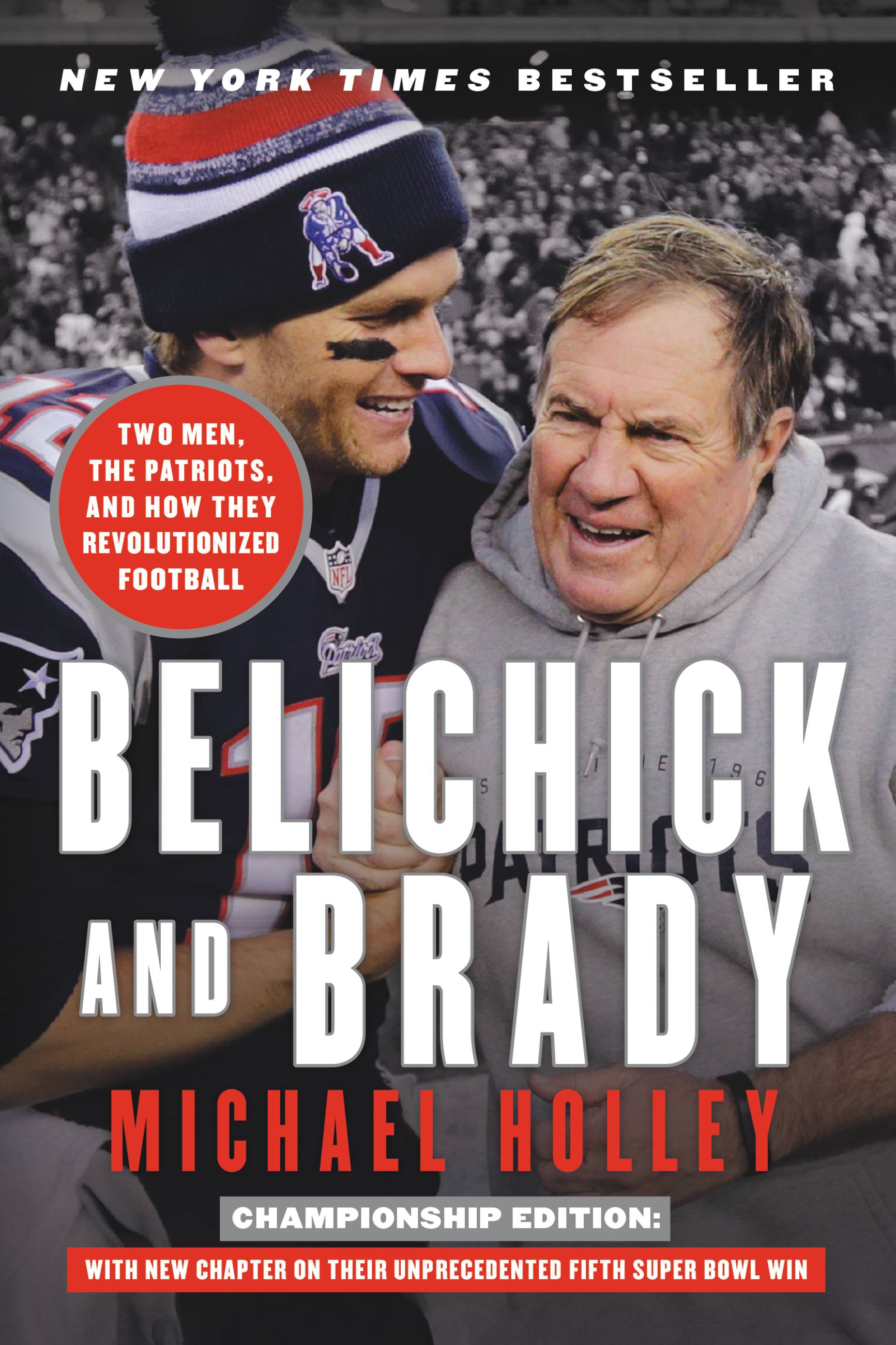 Belichick and Brady by Michael Holley | Hachette Book Group