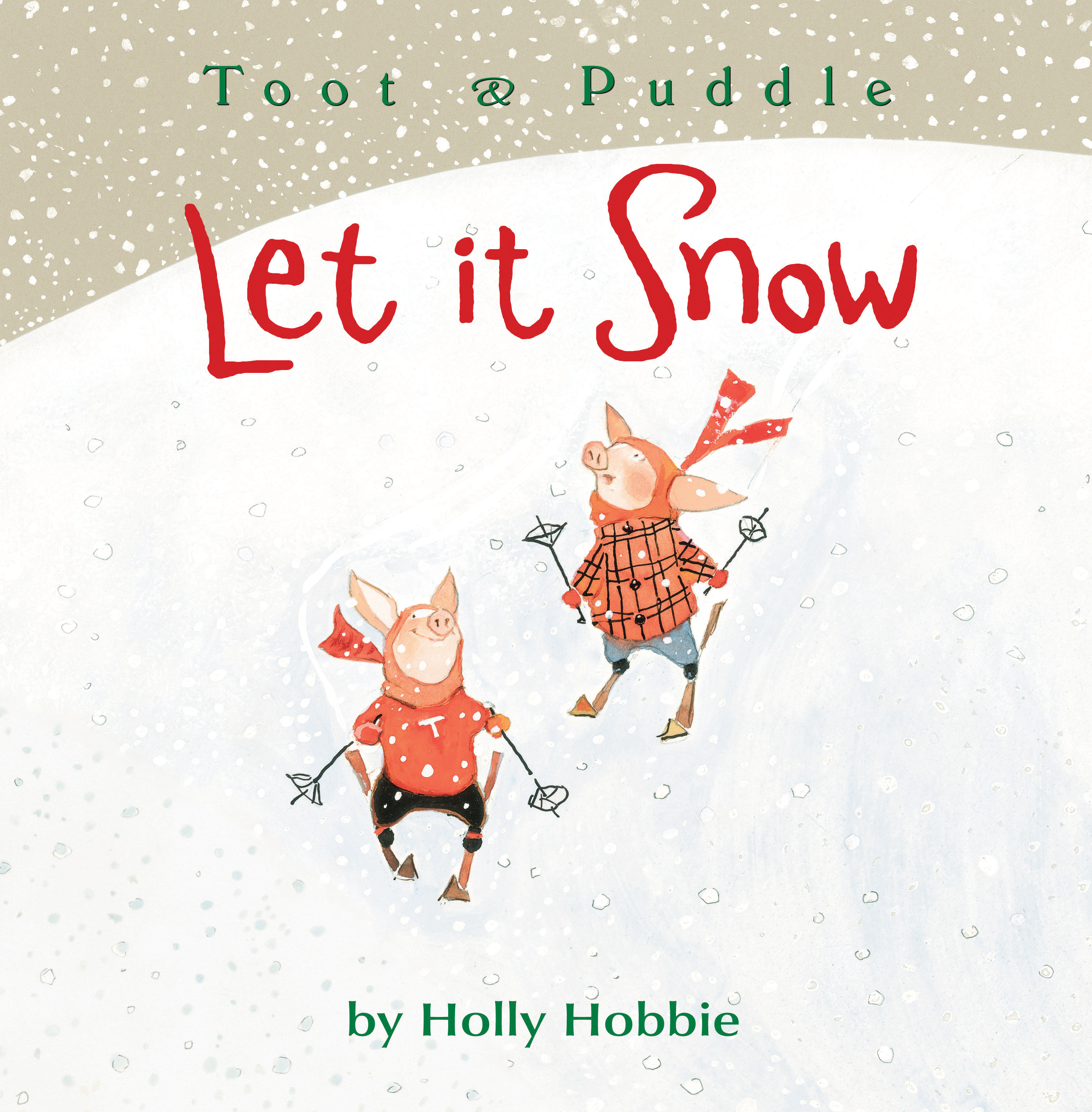 Toot & Puddle: I’ll Be Home for Christmas by Holly Hobbie | Hachette ...