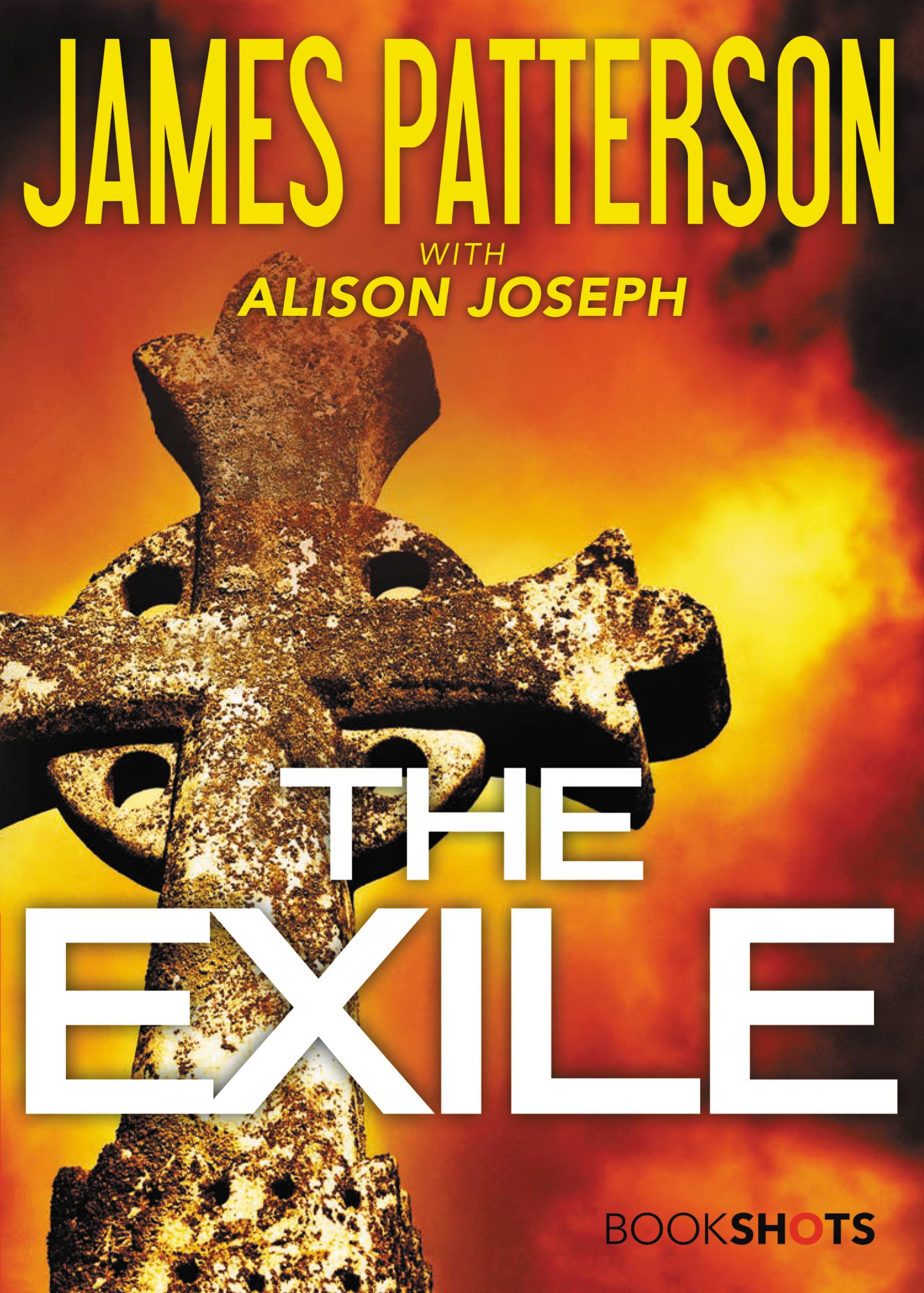 The Exile by James Patterson & Alison Joseph | Hachette Book Group