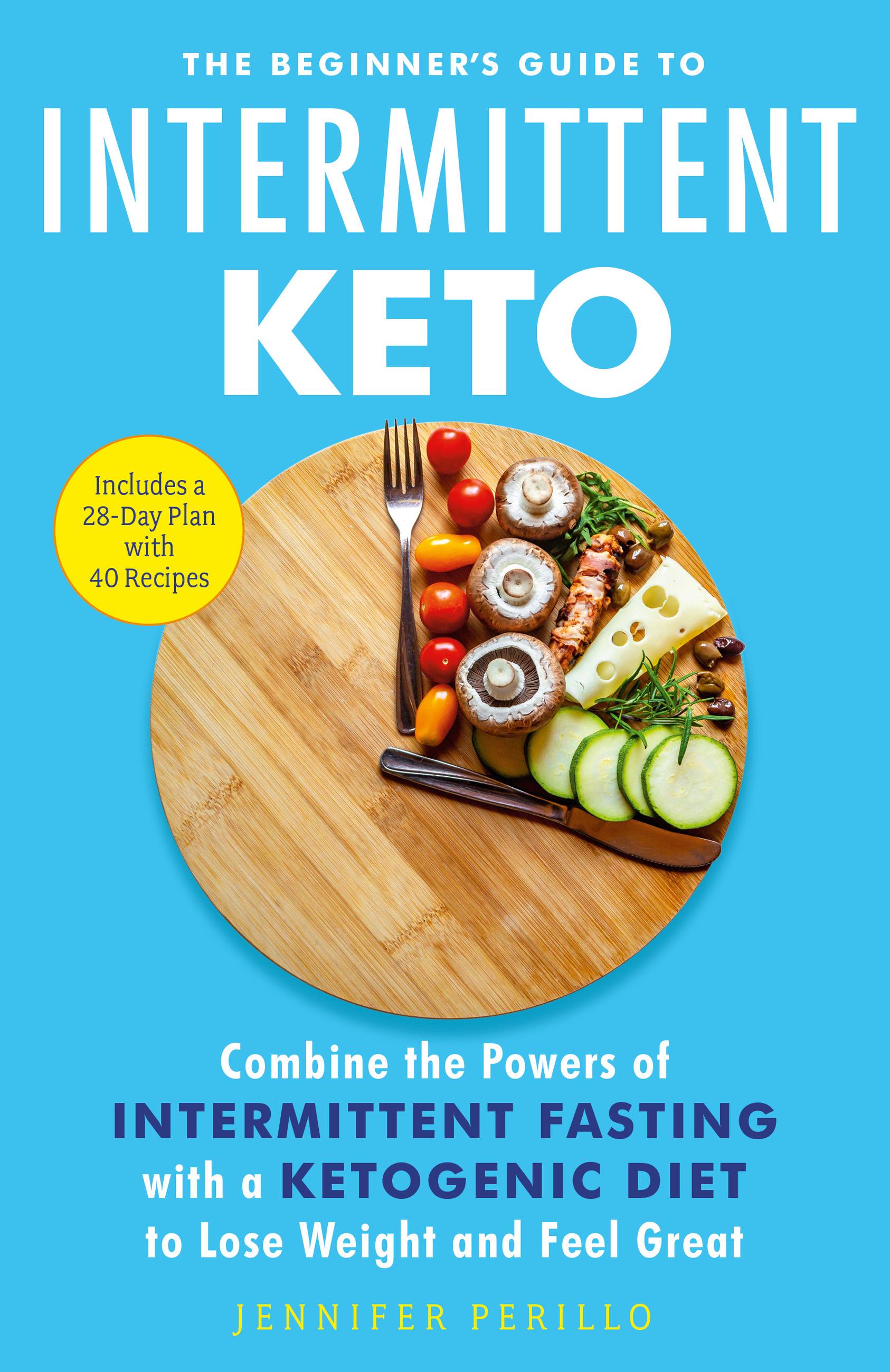 The Beginner’s Guide to Intermittent Keto by Jennifer Perillo ...