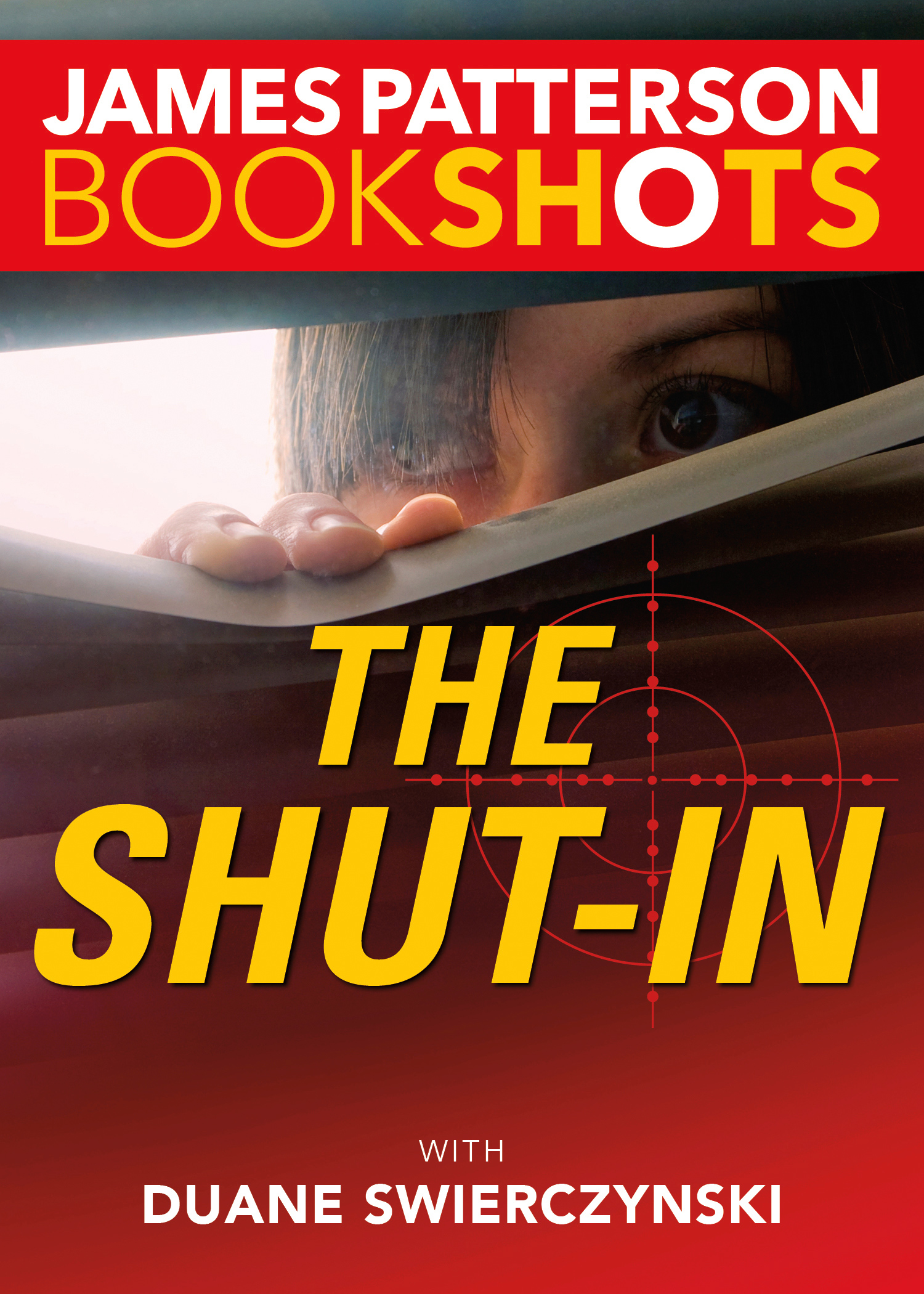 The Shut-In by James Patterson & Duane Swierczynski | Hachette Book Group