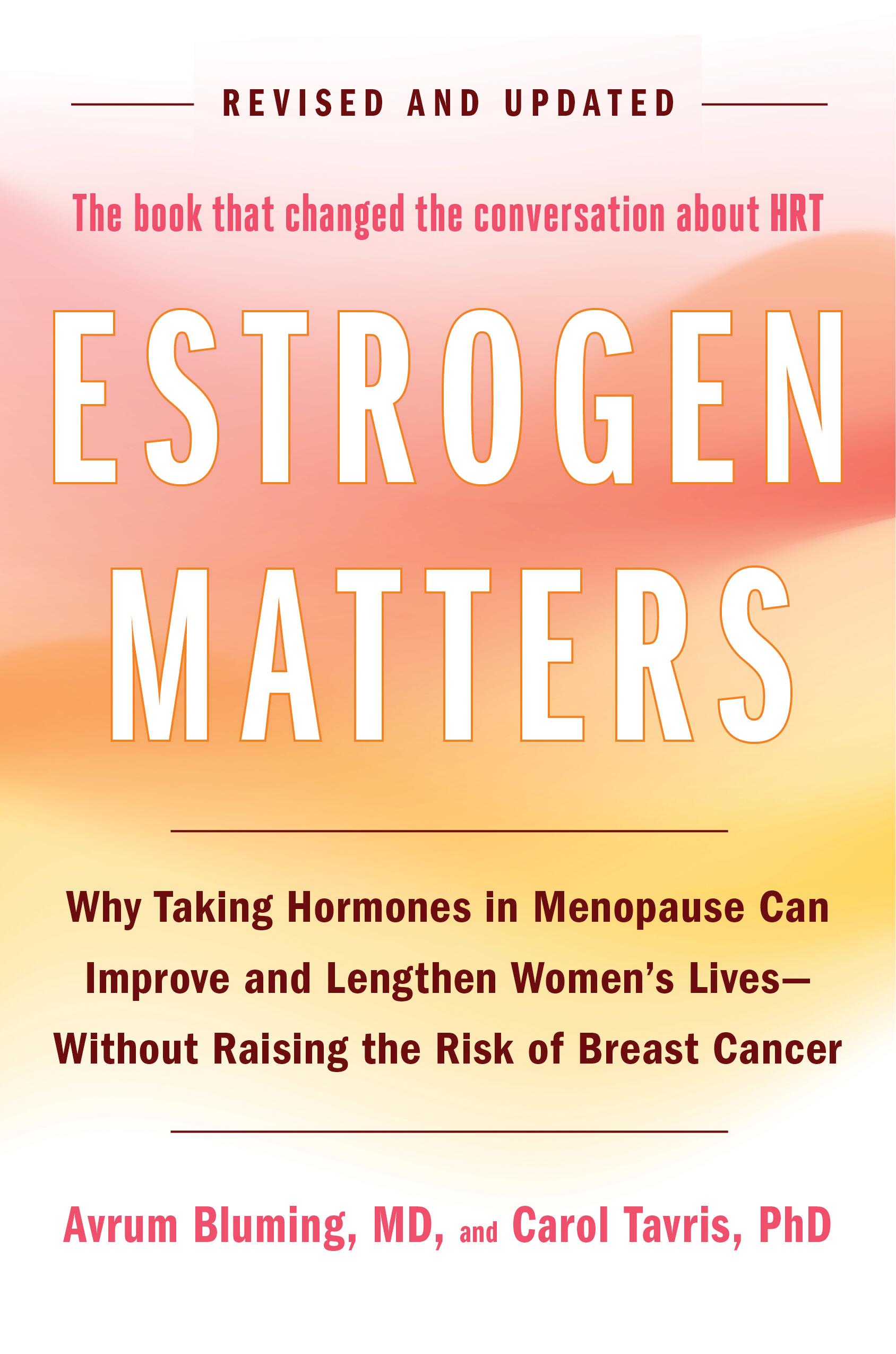 Estrogen Matters by Avrum Bluming | Hachette Book Group