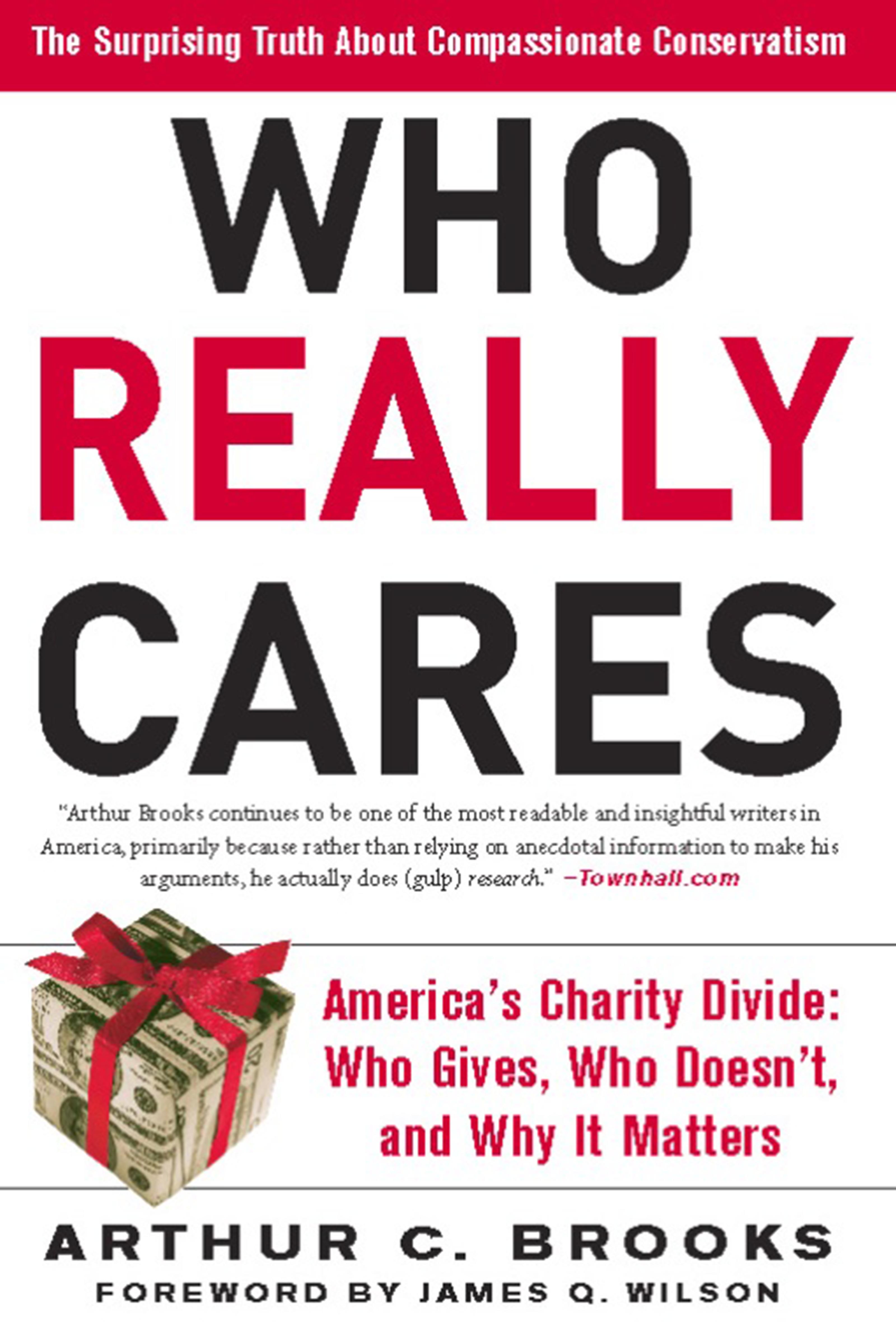 Who Really Cares by Arthur C. Brooks | Hachette Book Group