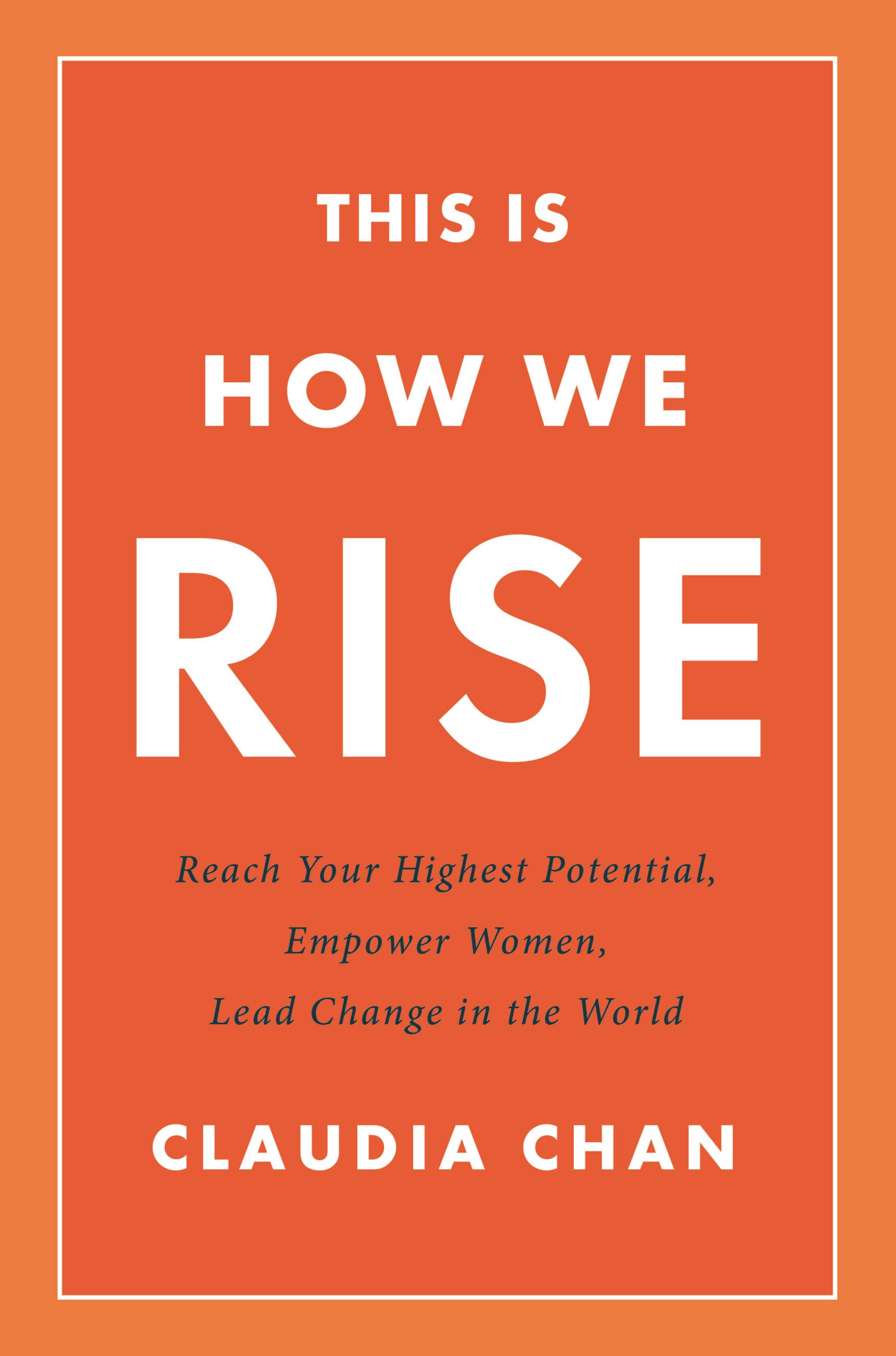 This Is How We Rise by Claudia Chan | Hachette Book Group