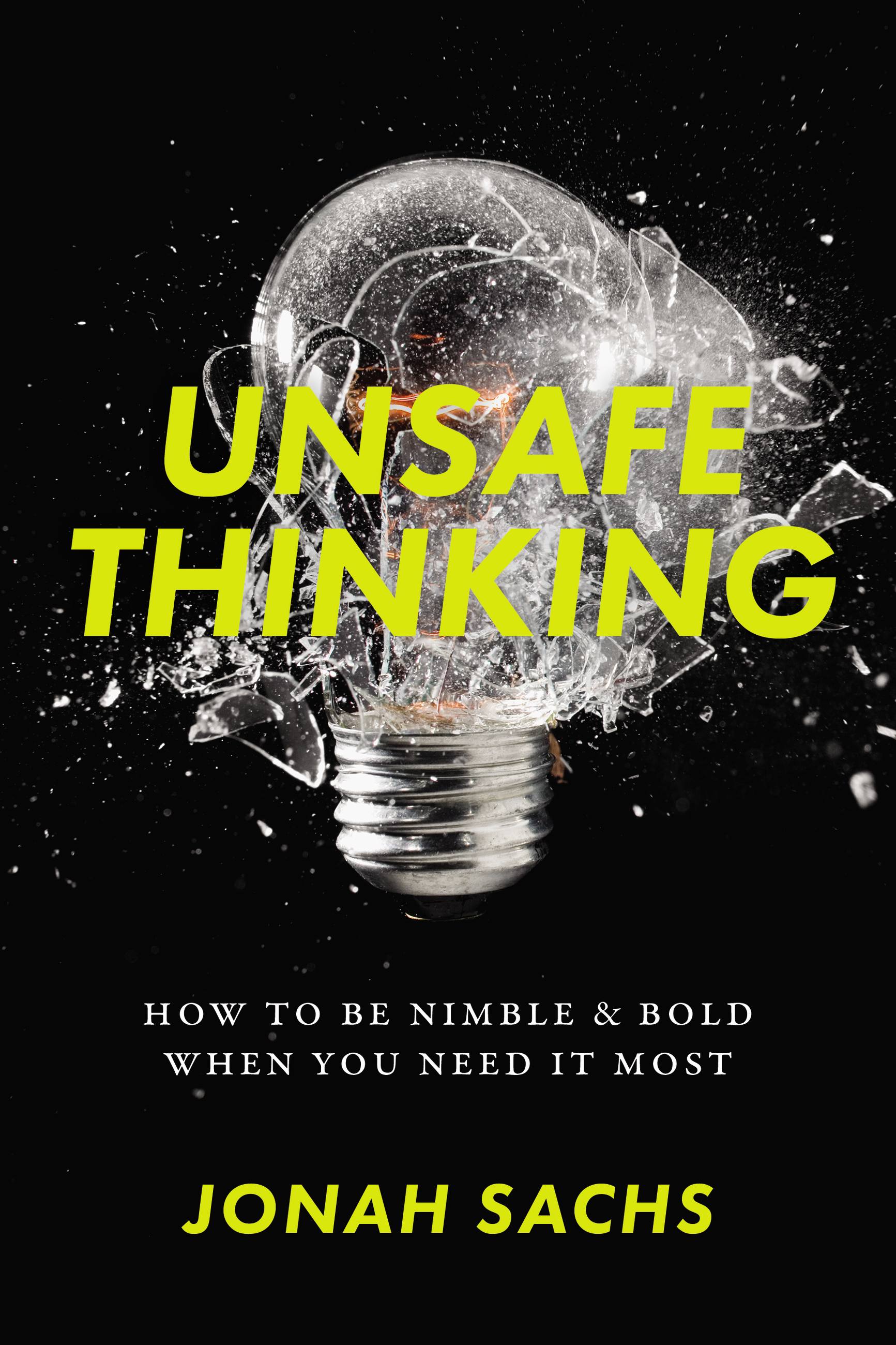 Unsafe Thinking by Jonah Sachs | Hachette Book Group