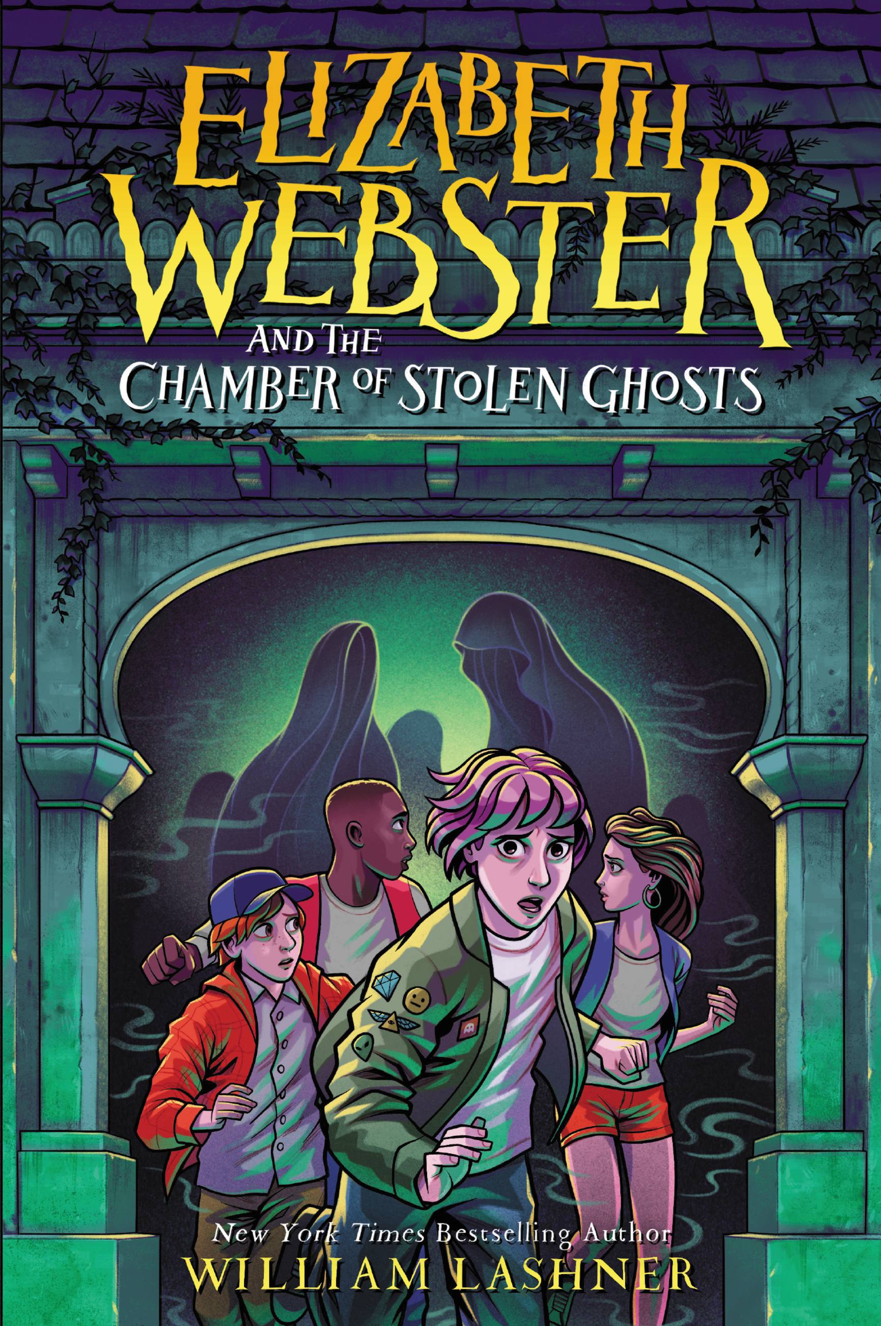 Elizabeth Webster and the Chamber of Stolen Ghosts by William Lashner ...