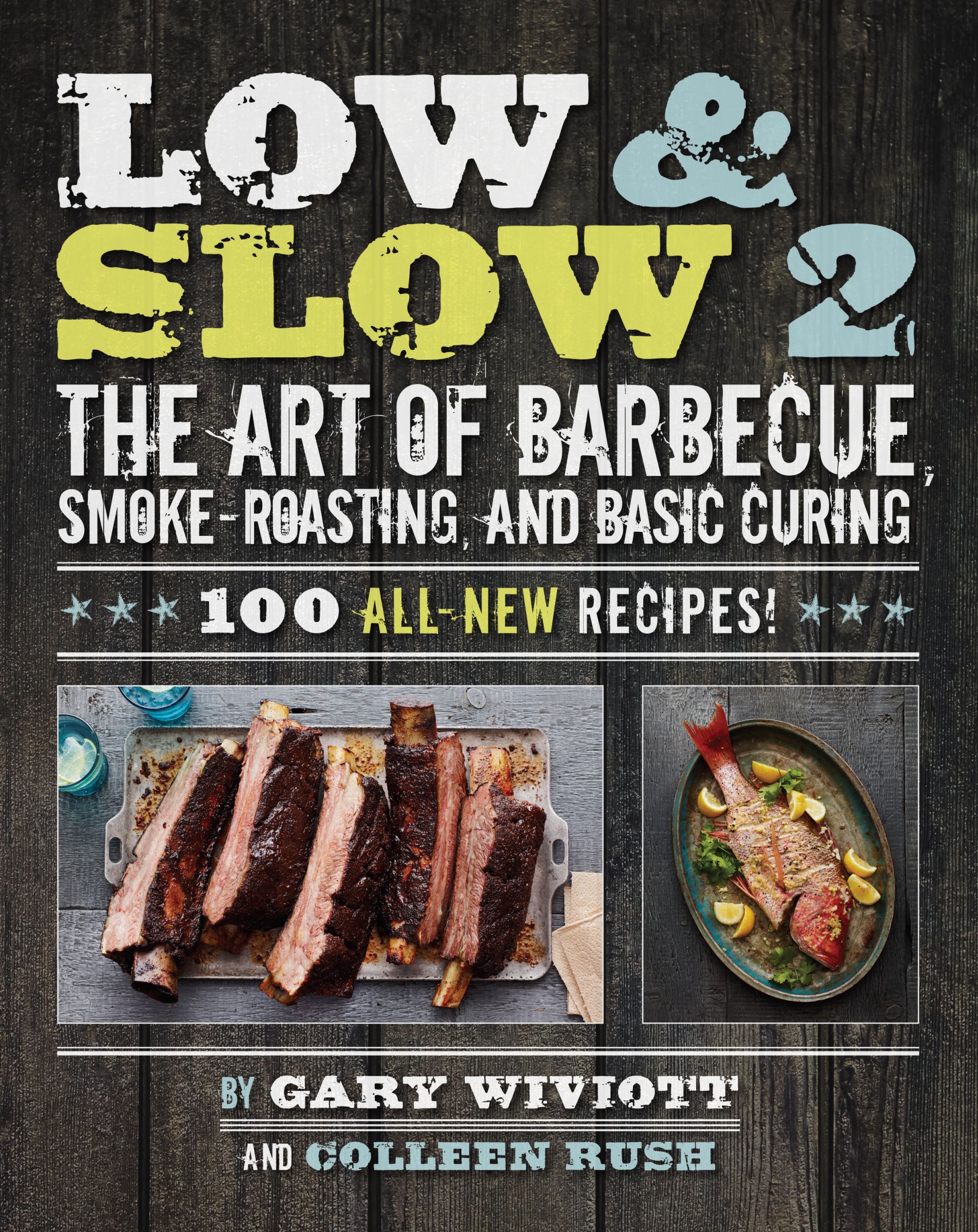 Low & Slow 2 by Gary Wiviott | Hachette Book Group