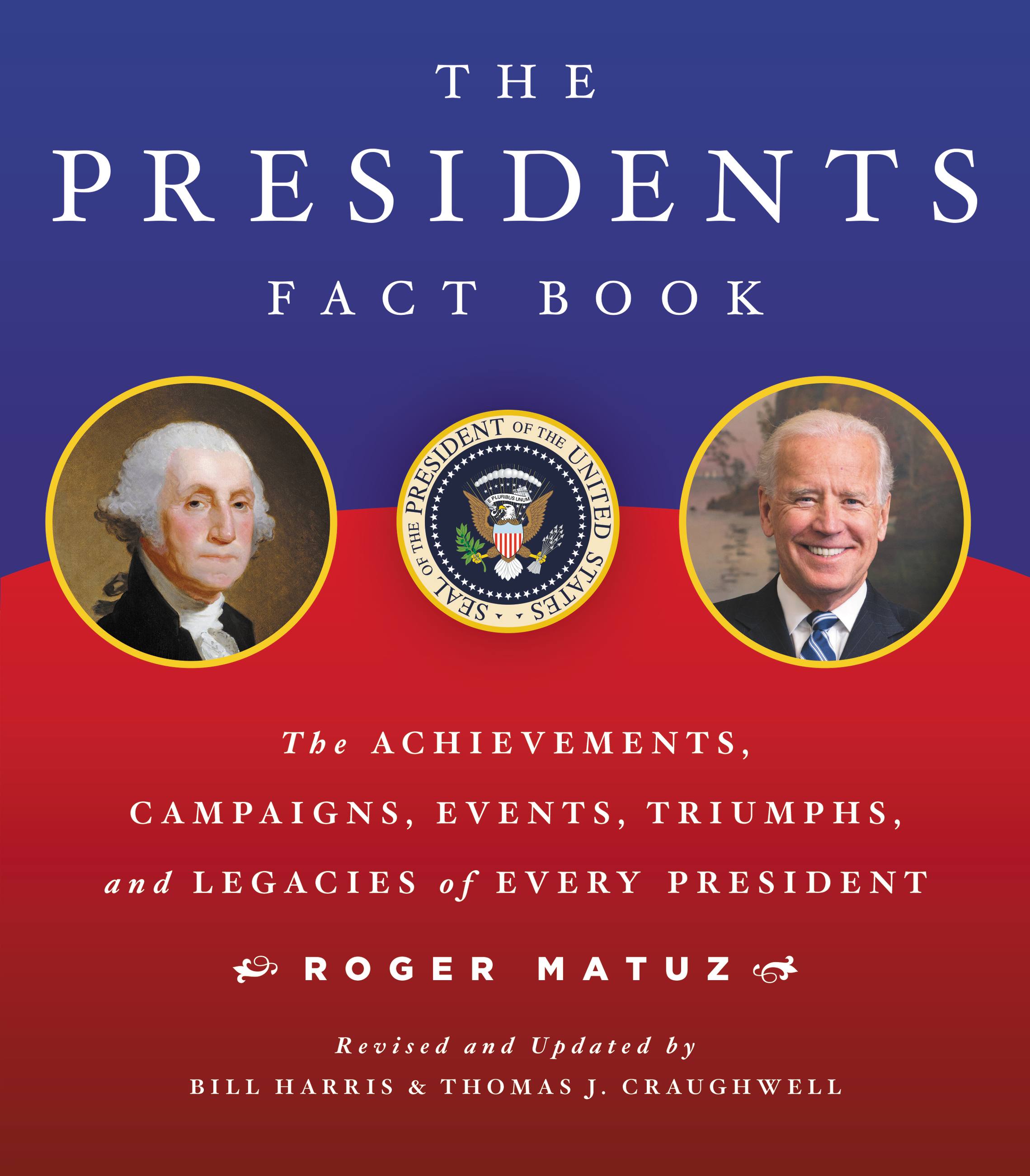 The Presidents Fact Book by Roger Matuz | Hachette Book Group