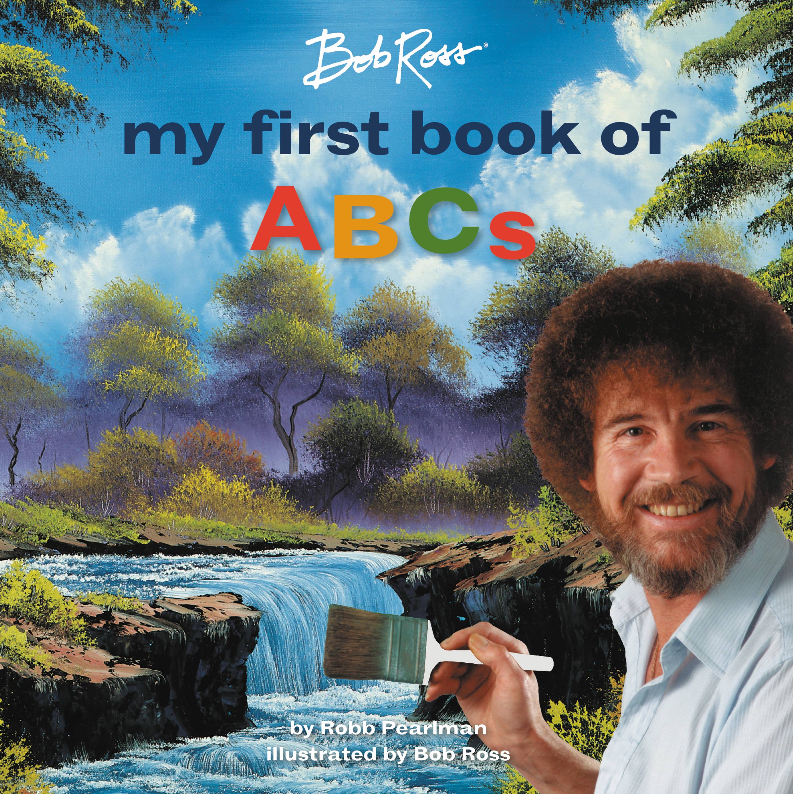 Bob Ross: My First Book of ABCs by Robb Pearlman & Bob Ross | Hachette ...