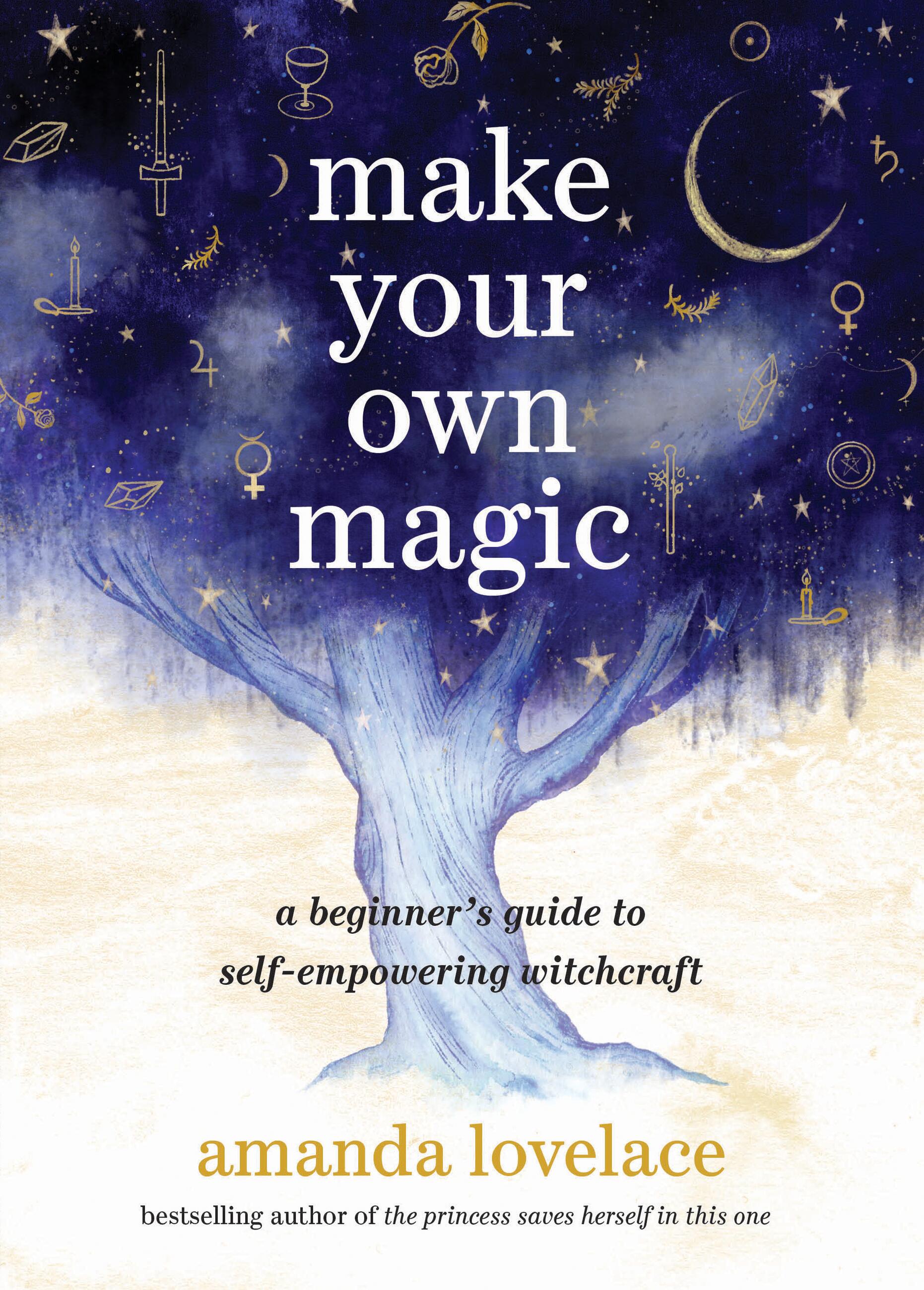 Make Your Own Magic by Amanda Lovelace | Hachette Book Group
