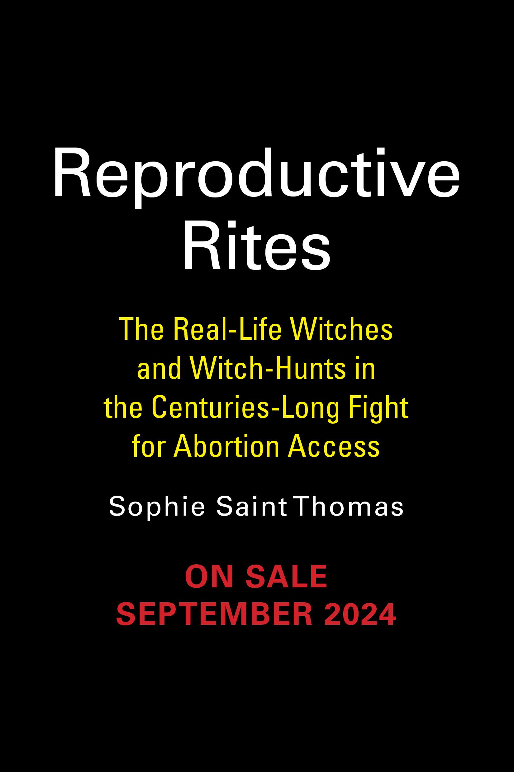 Reproductive Rites by Sophie Saint Thomas | Hachette Book Group