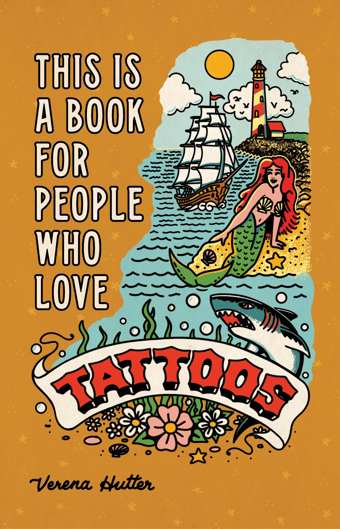 This is a Book for People Who Love Tattoos by Verena Hutter & Eric ...