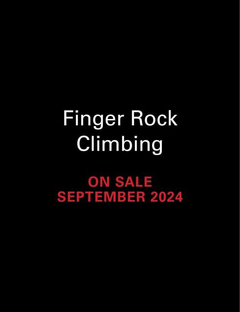Finger Rock Climbing by Matt Stieb | Hachette Book Group