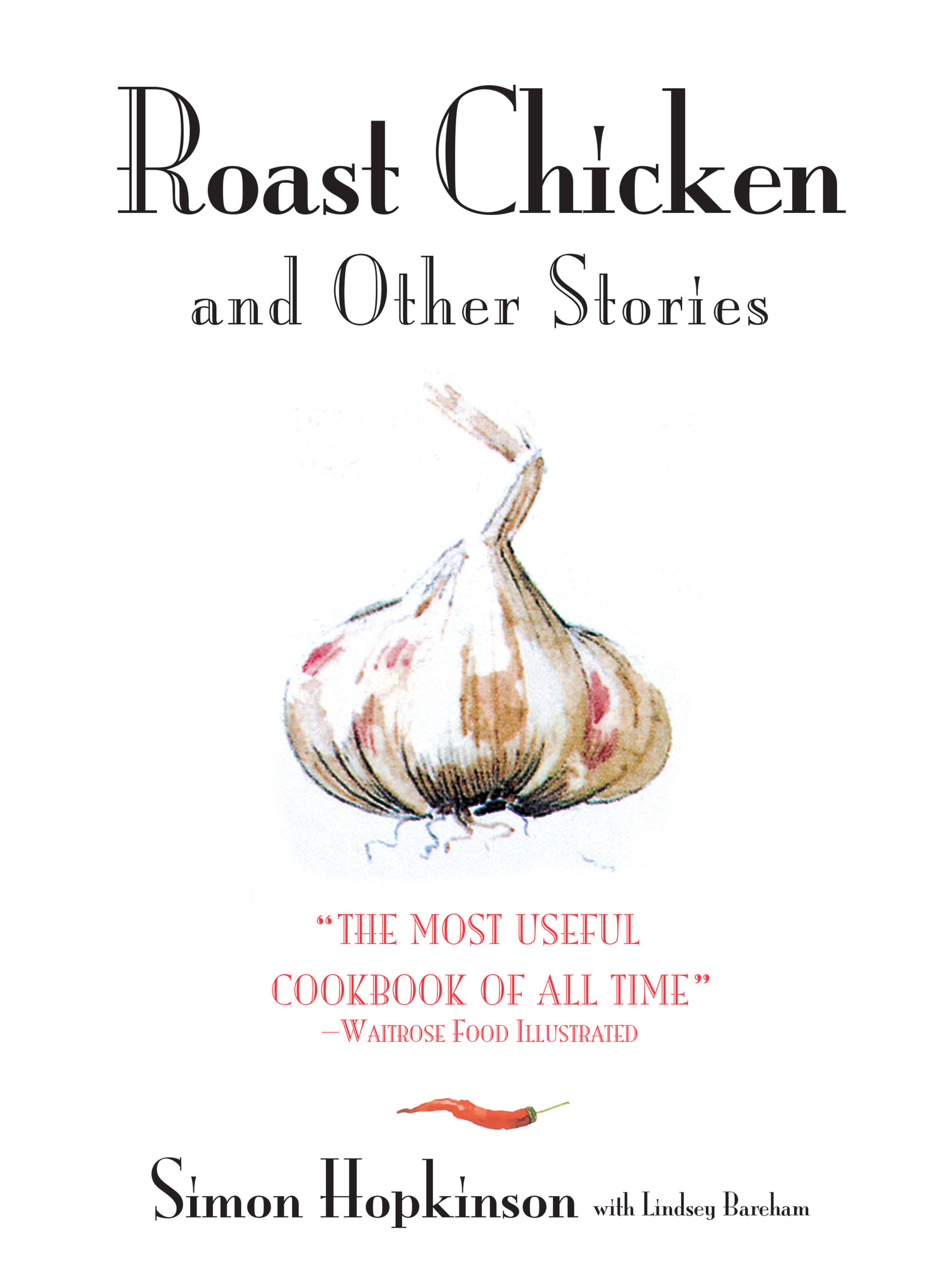 Roast Chicken and Other Stories by Simon Hopkinson | Hachette Book Group