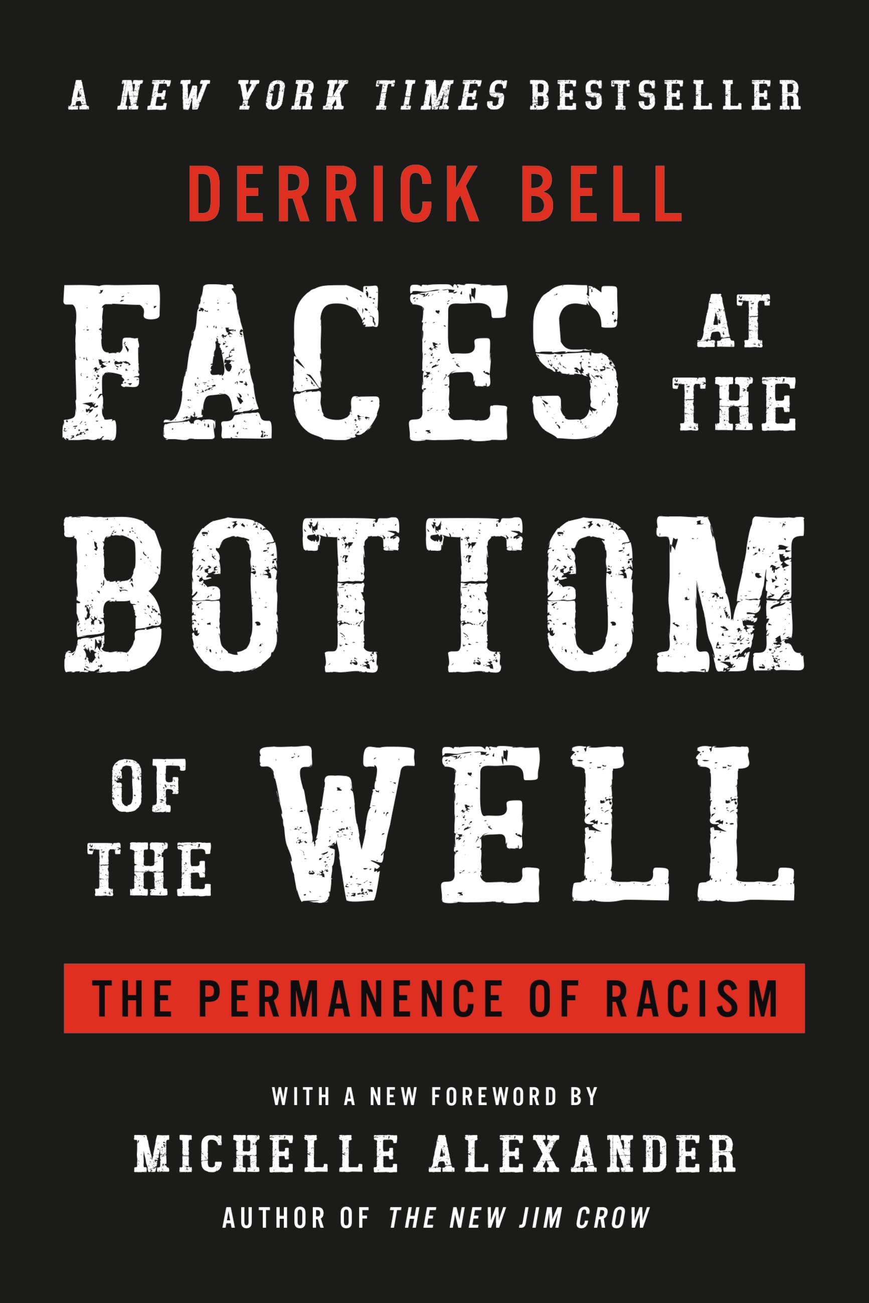 Faces at the Bottom of the Well by Derrick Bell & Michelle Alexander ...