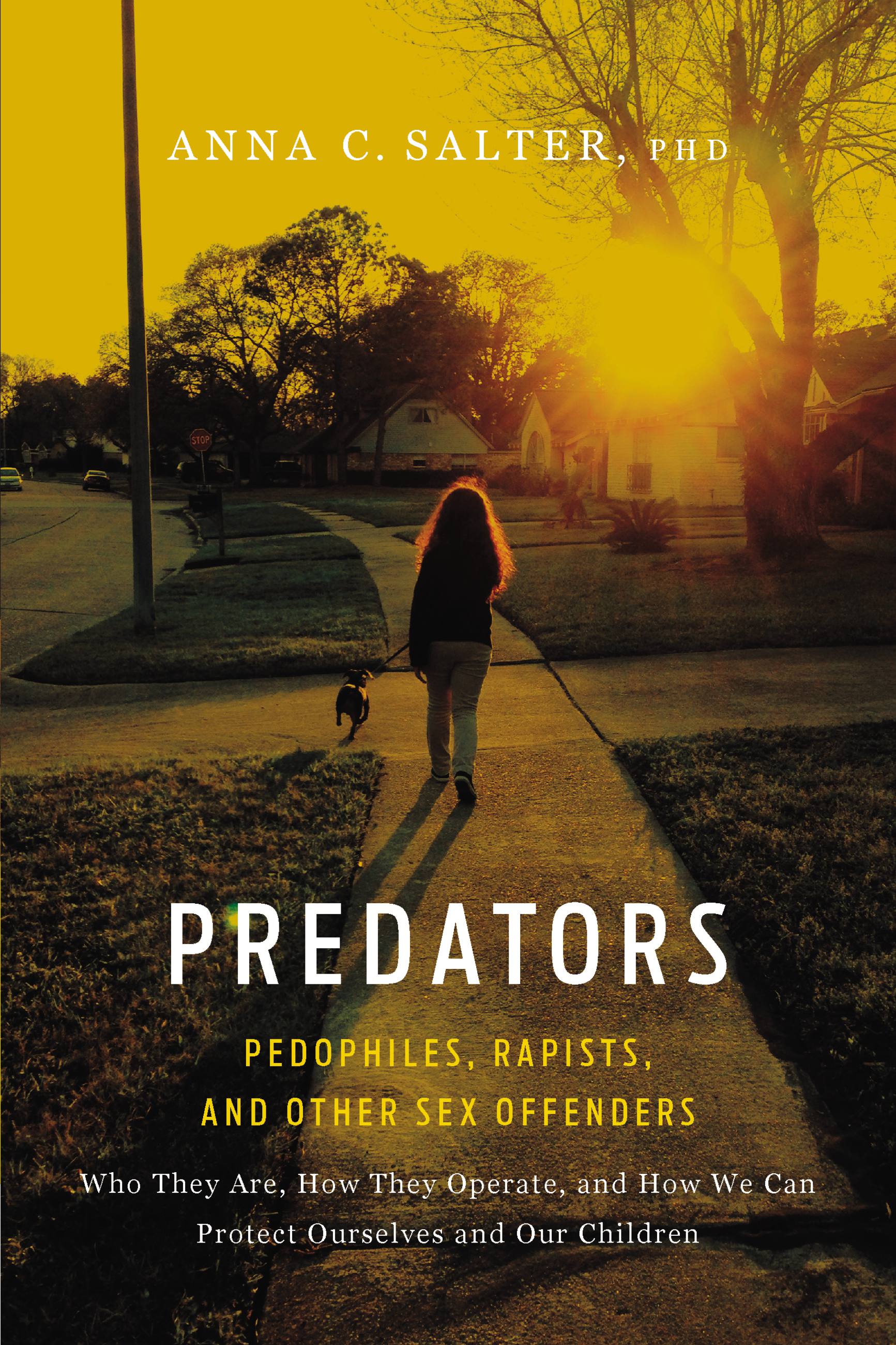 Predators by Anna C. Salter, PhD | Hachette Book Group