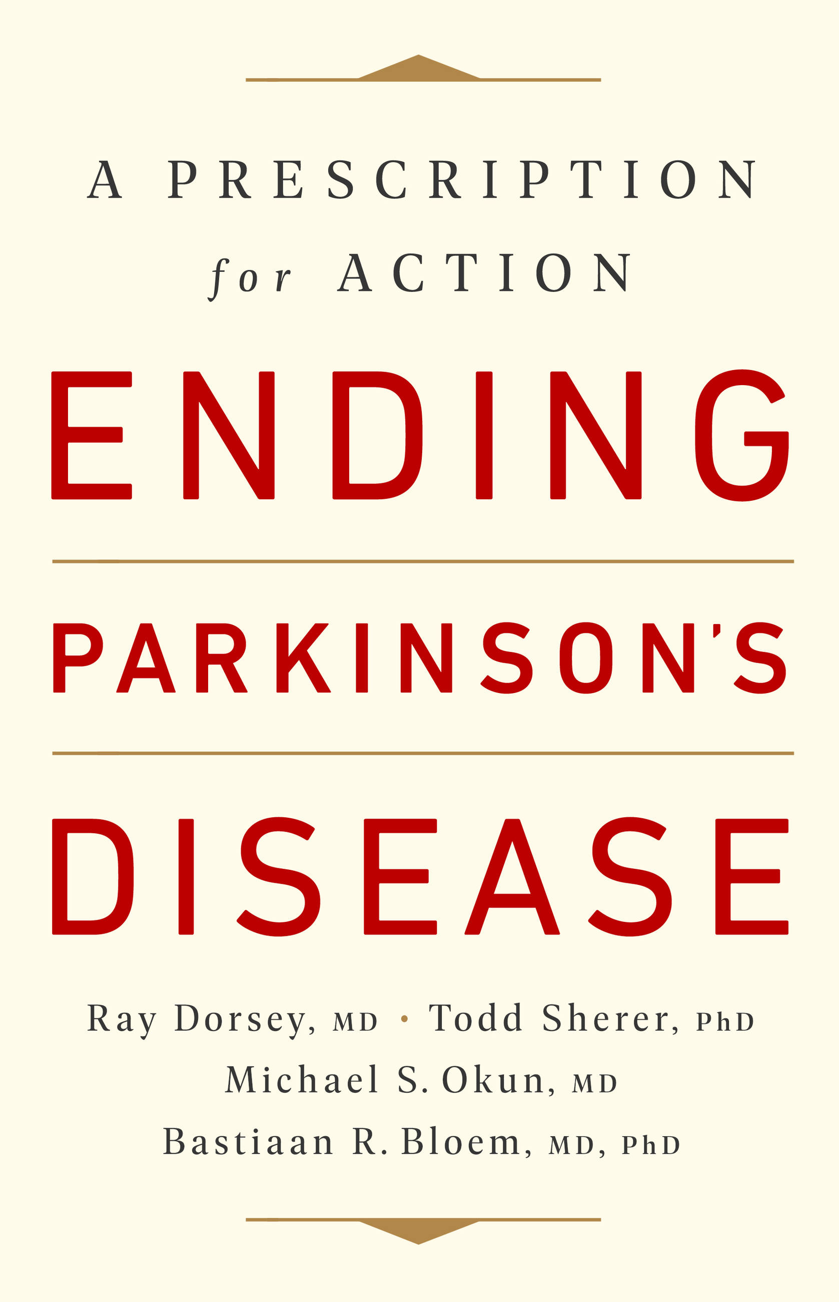 Ending Parkinson’s Disease by Ray Dorsey, MD & Todd Sherer, PhD ...